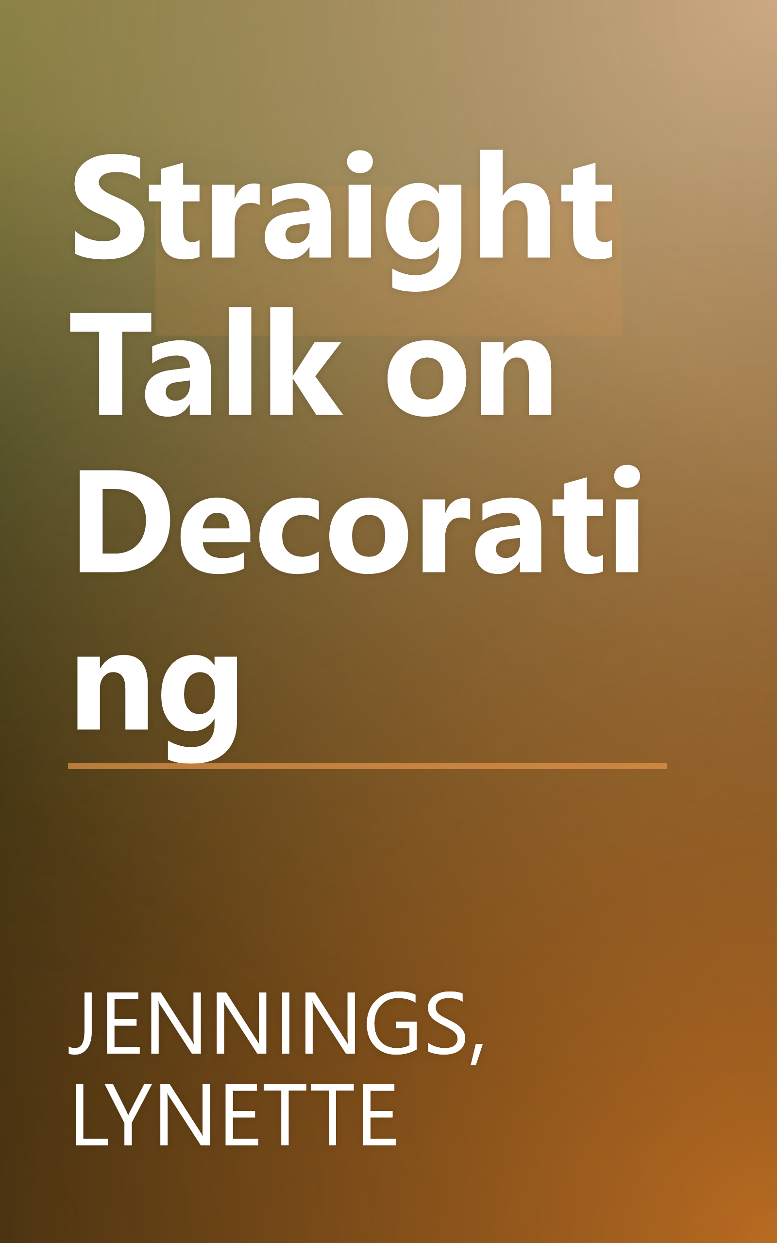 Straight Talk on Decorating book cover
