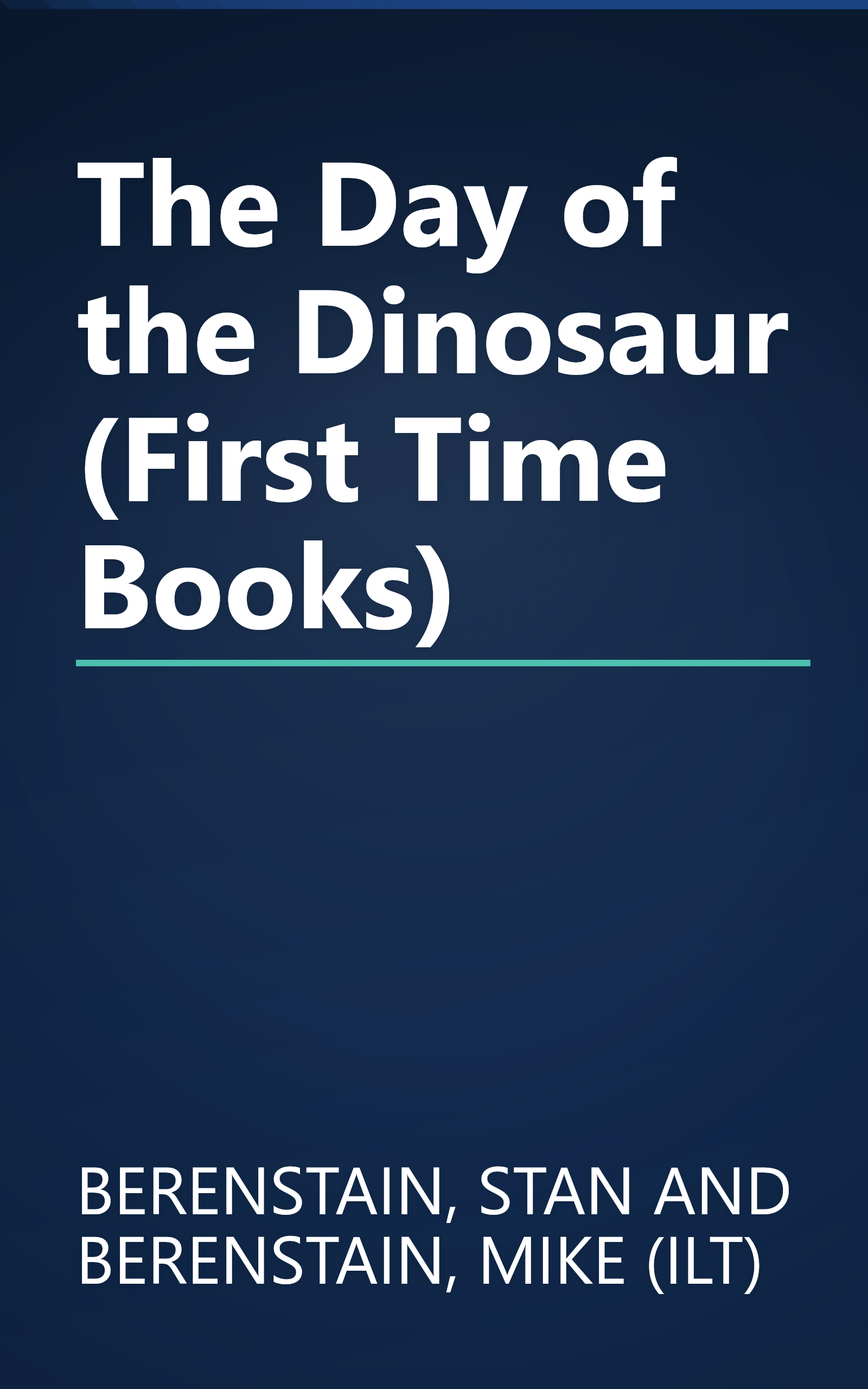 The Day of the Dinosaur (First Time Books) book cover