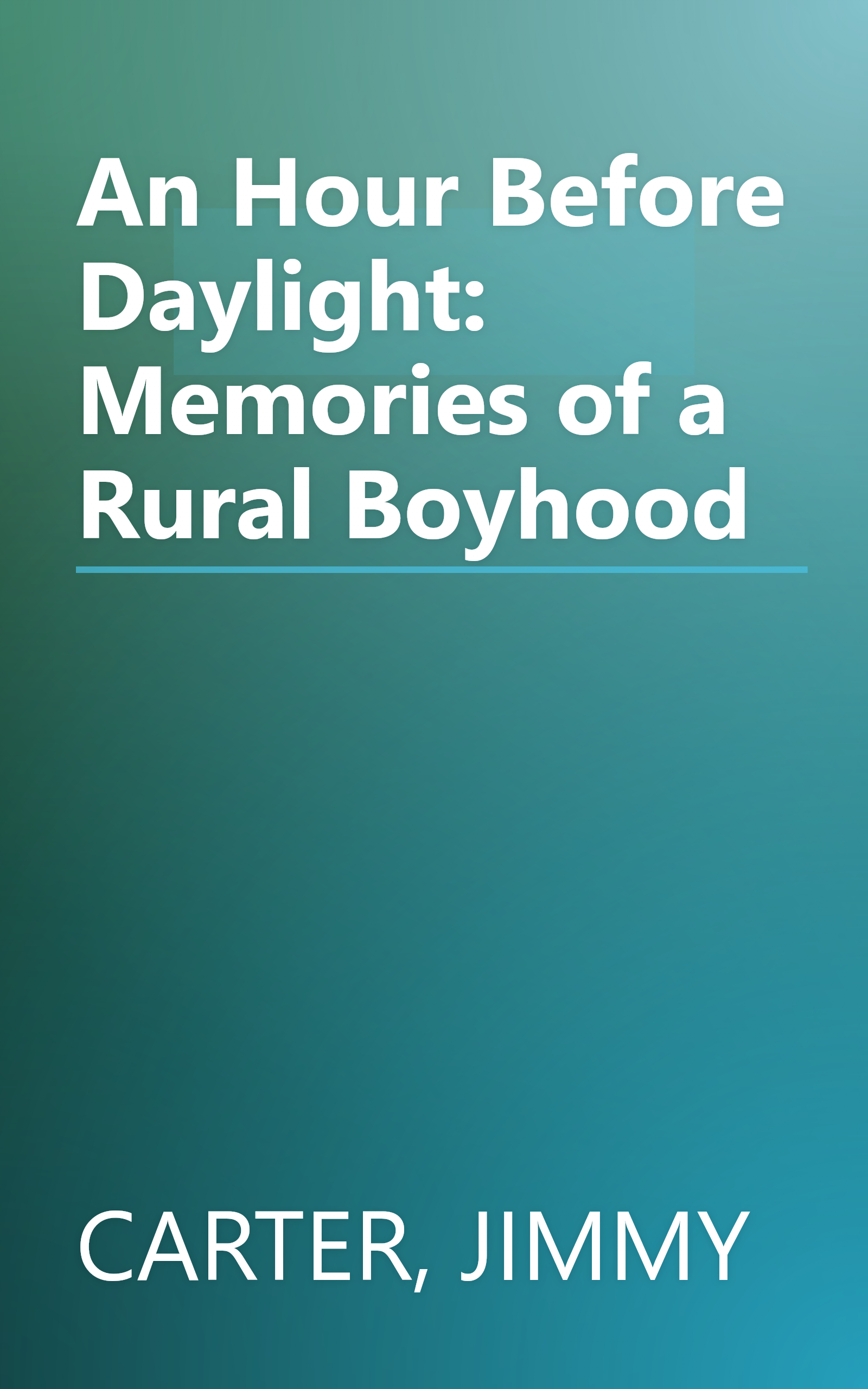 An Hour Before Daylight: Memories of a Rural Boyhood book cover