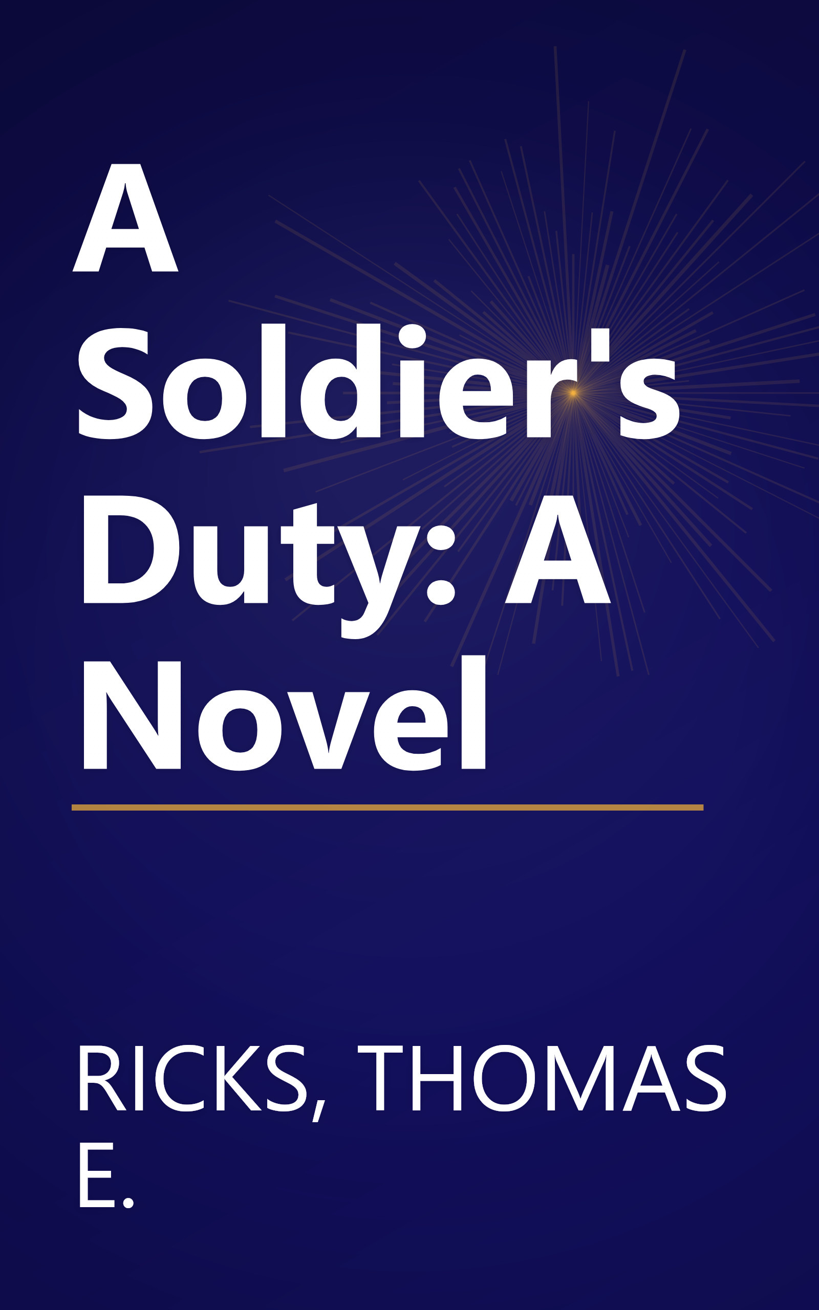 A Soldier's Duty: A Novel book cover