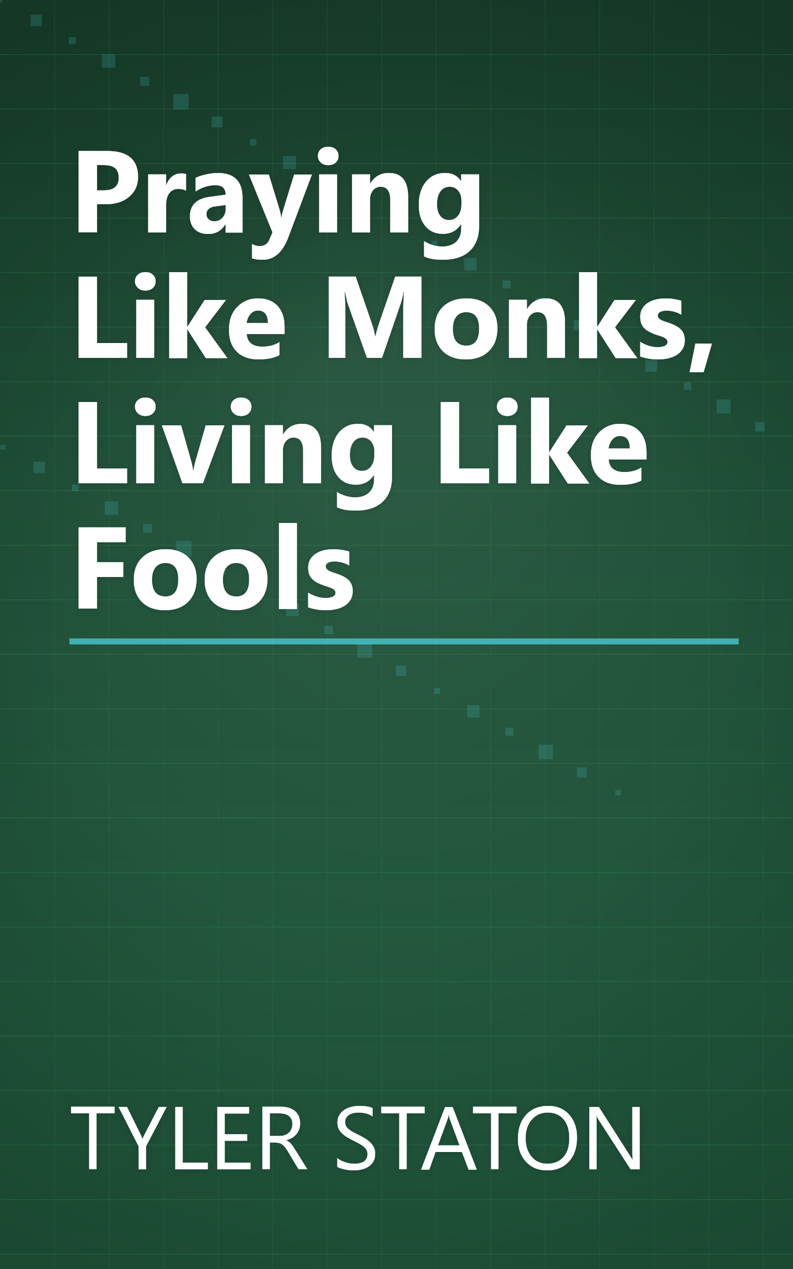 Praying Like Monks, Living Like Fools book cover