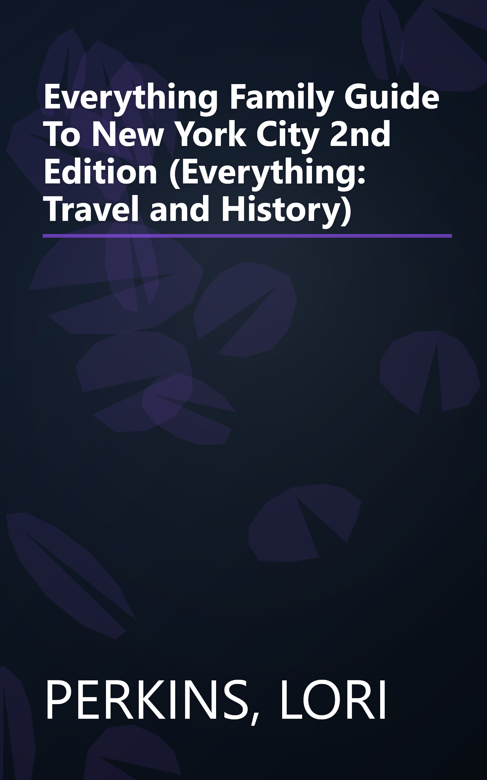 Everything Family Guide To New York City 2nd Edition (Everything: Travel and History) book cover