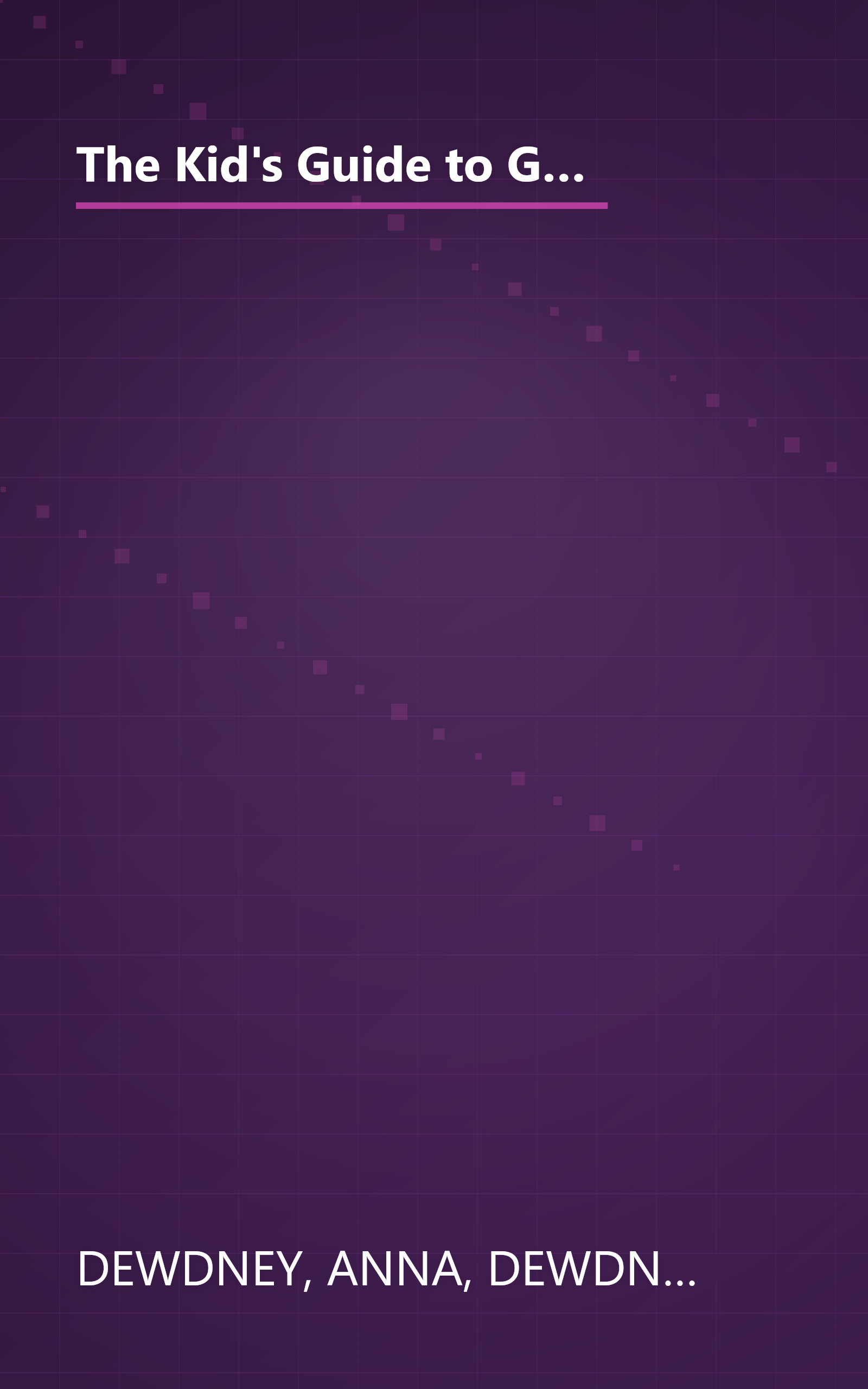 The Kid's Guide to Good Grammar: What You Need to Know About Punctuation, Sentence Structure, Spelling, and More book cover