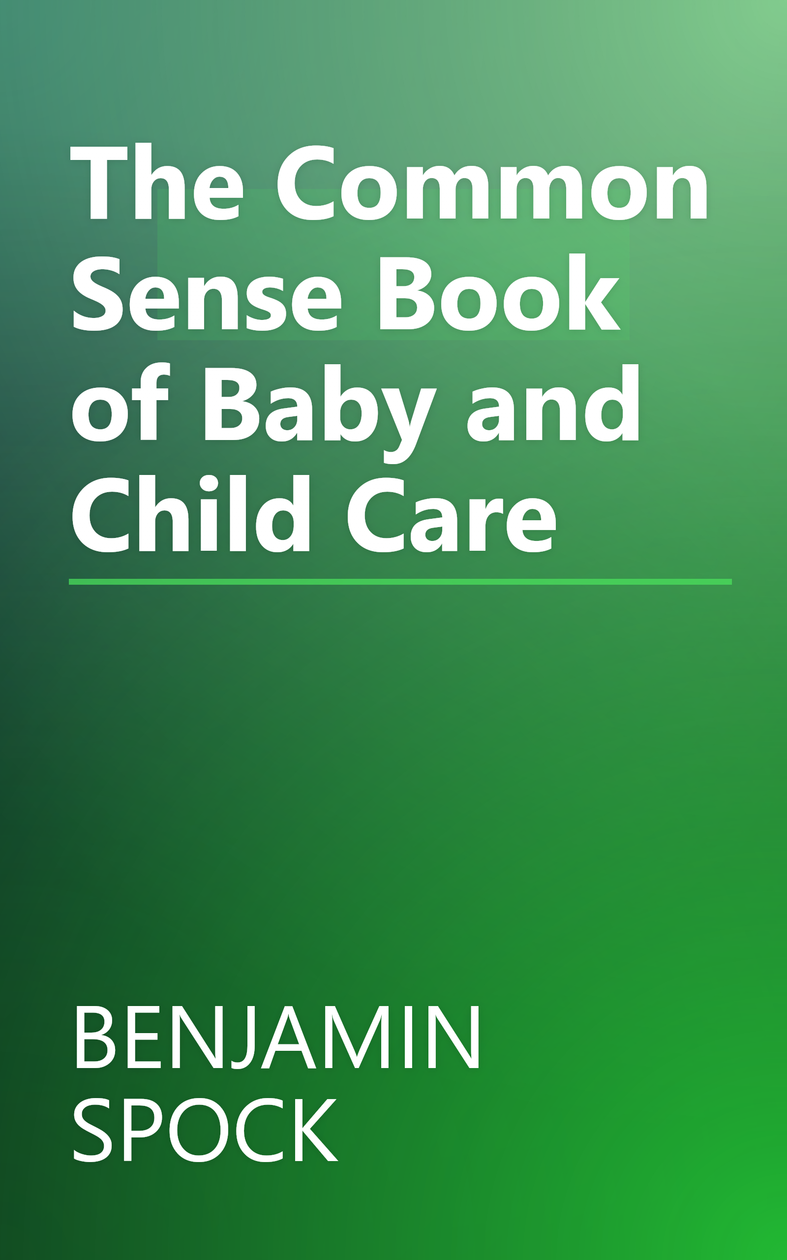 The Common Sense Book of Baby and Child Care book cover