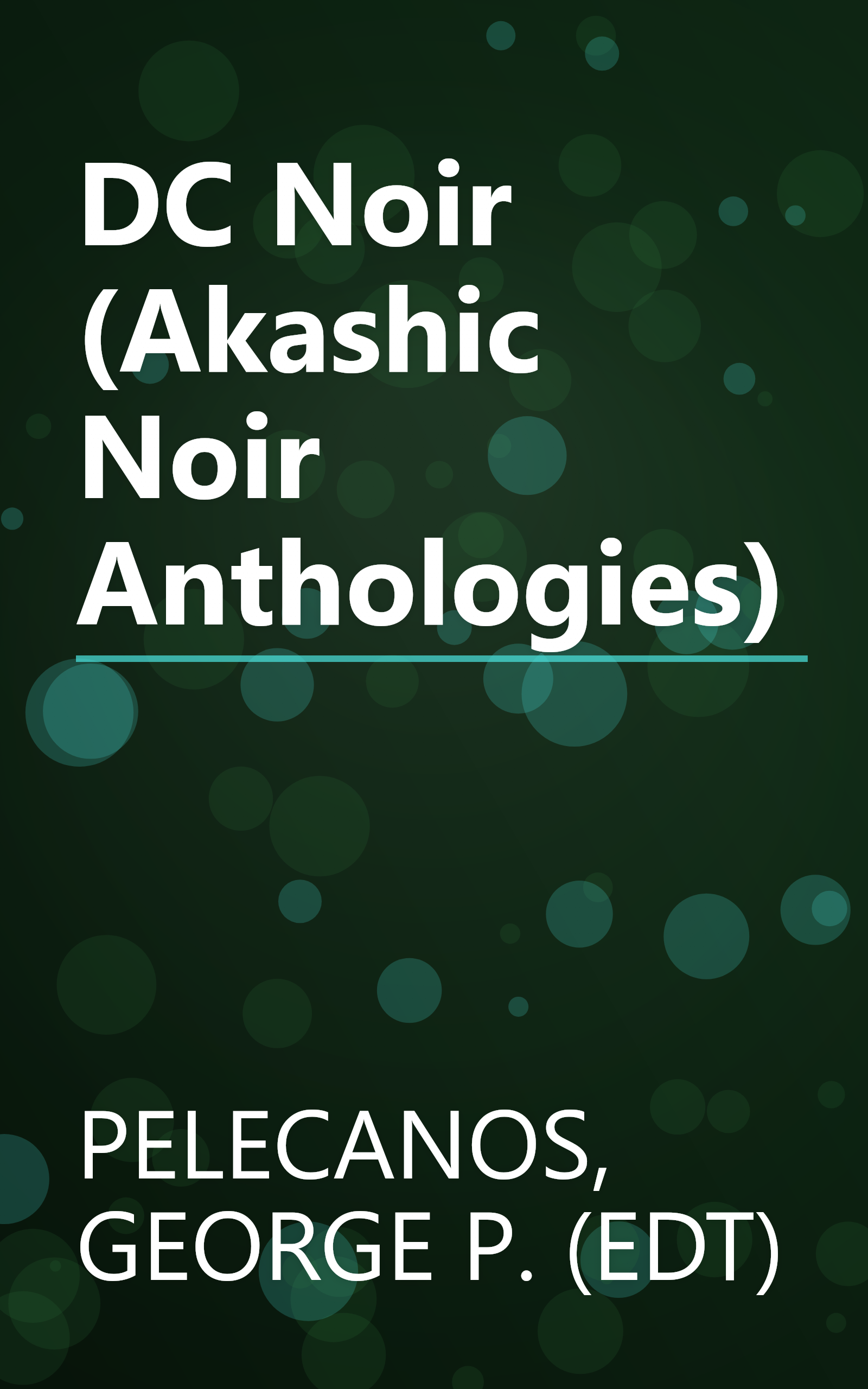DC Noir (Akashic Noir Anthologies) book cover