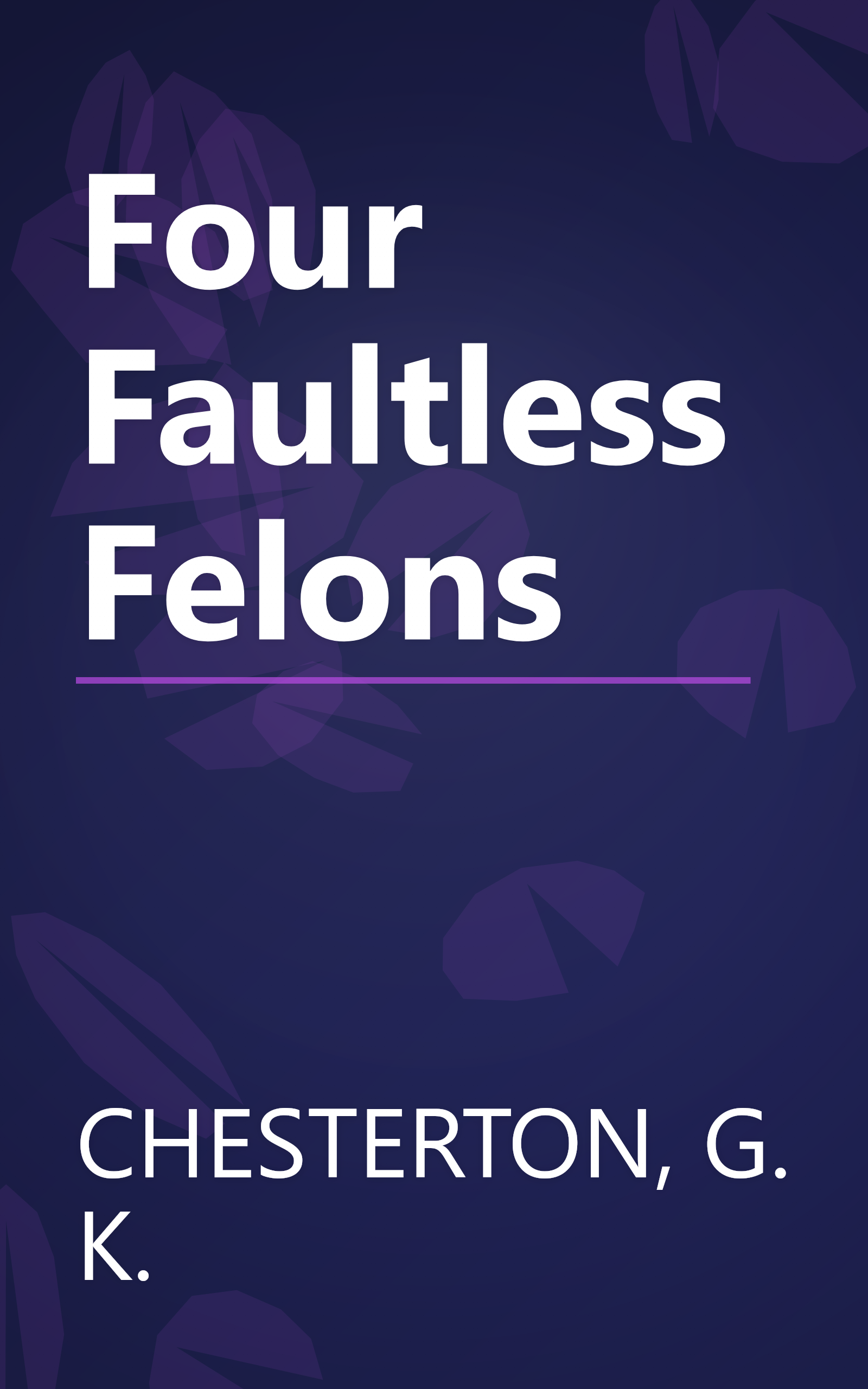 Four Faultless Felons book cover