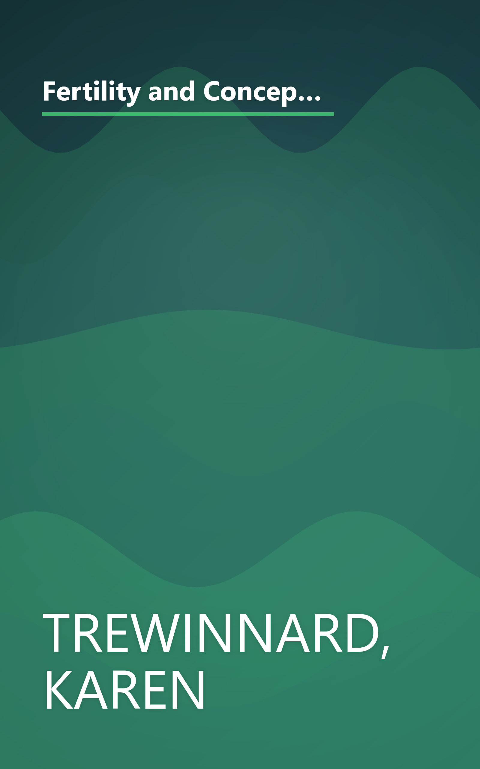 Fertility and Conception: The Essential Guide to Boosting Your Fertility and Conceiving a Healthy Baby -- From Learning Your Fertility Signals to Adopting a Healthier Lifestyle book cover