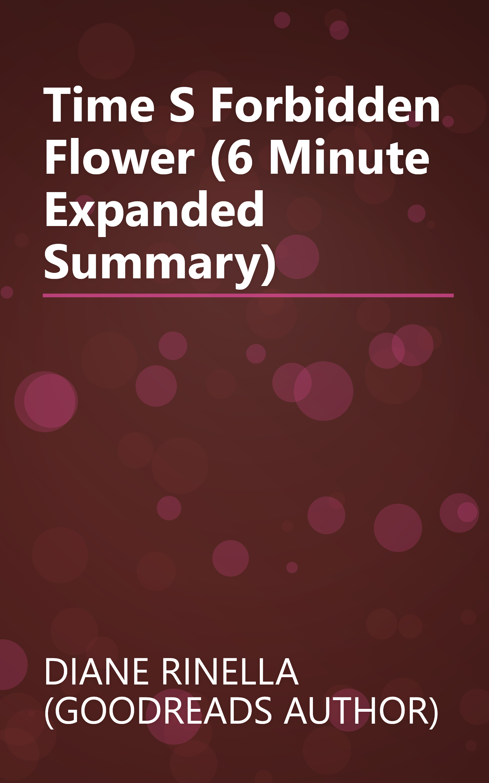 Time S Forbidden Flower (6 Minute   Expanded Summary) book cover