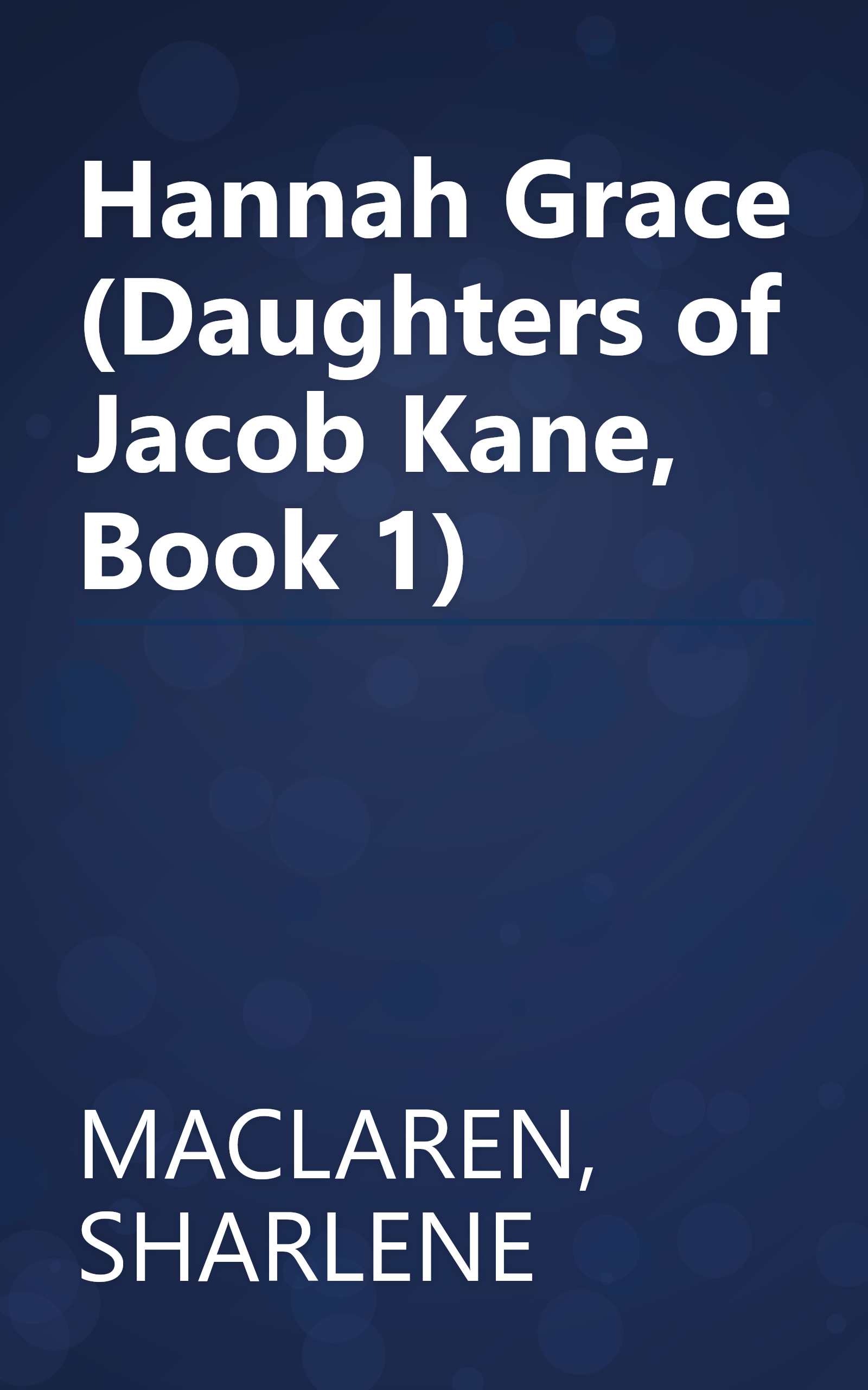 Hannah Grace (Daughters of Jacob Kane, Book 1) book cover