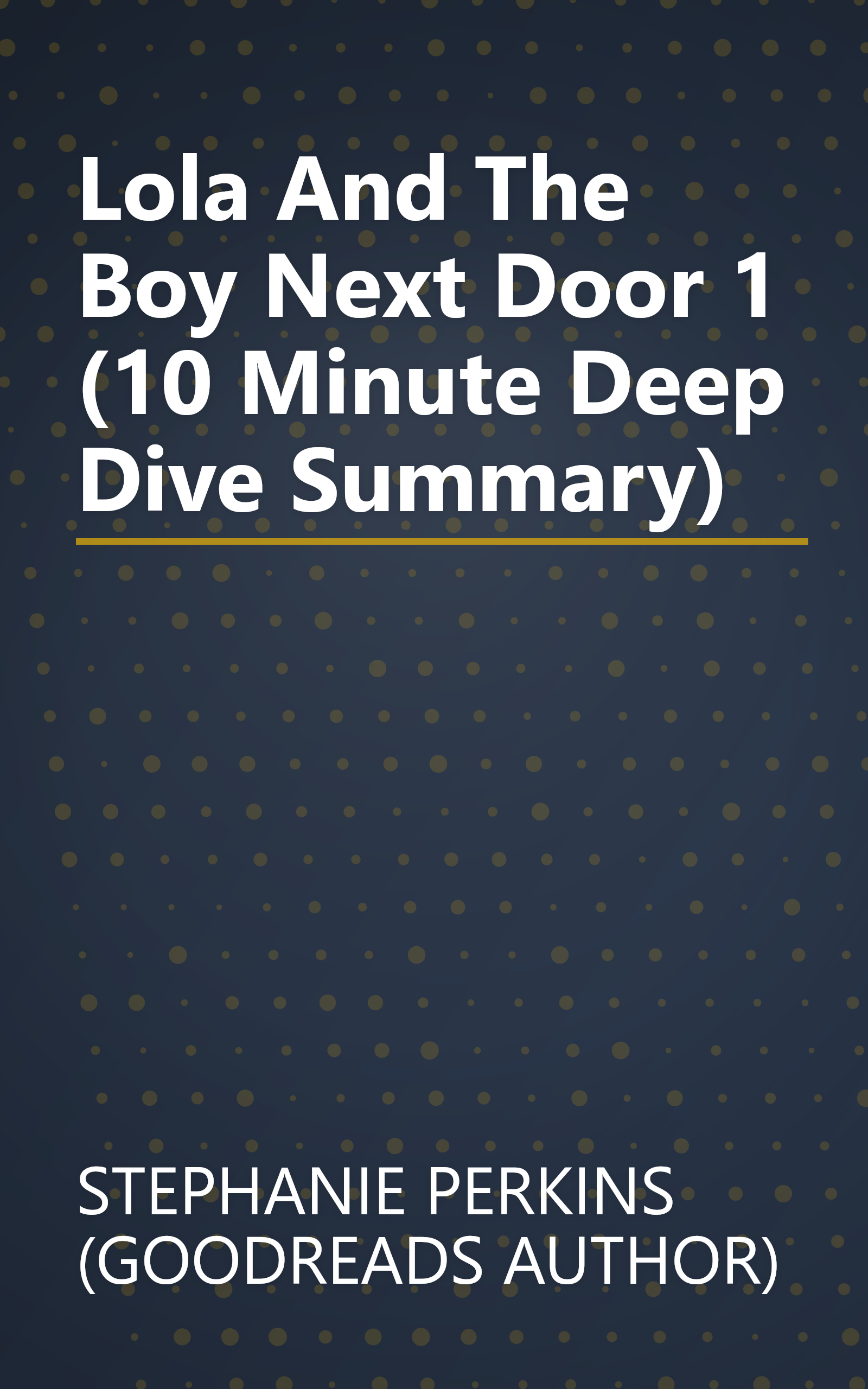 Lola And The Boy Next Door 1 (10 Minute   Deep Dive Summary) book cover