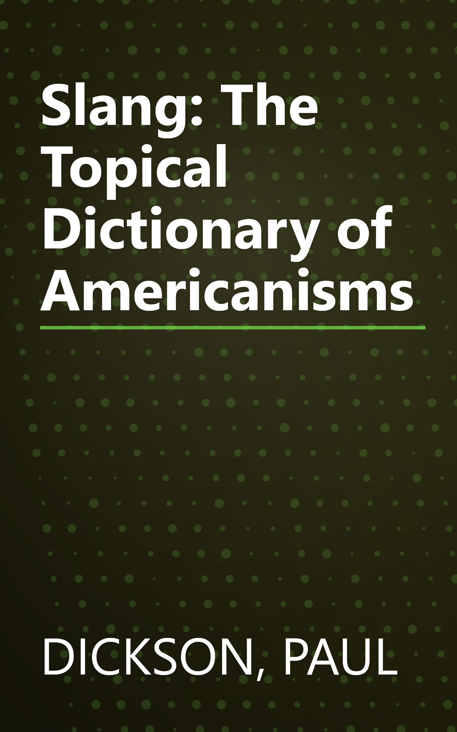 Slang: The Topical Dictionary of Americanisms book cover