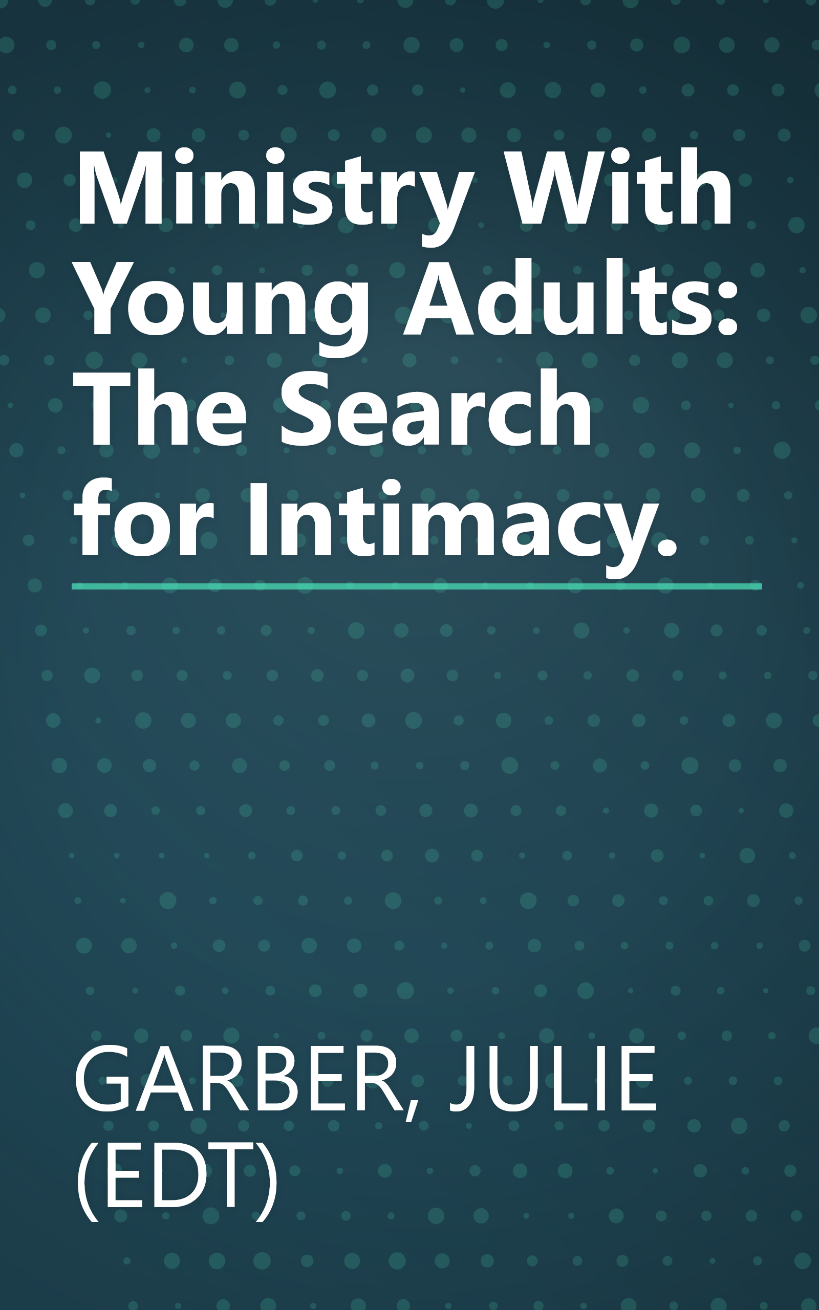 Ministry With Young Adults: The Search for Intimacy. book cover