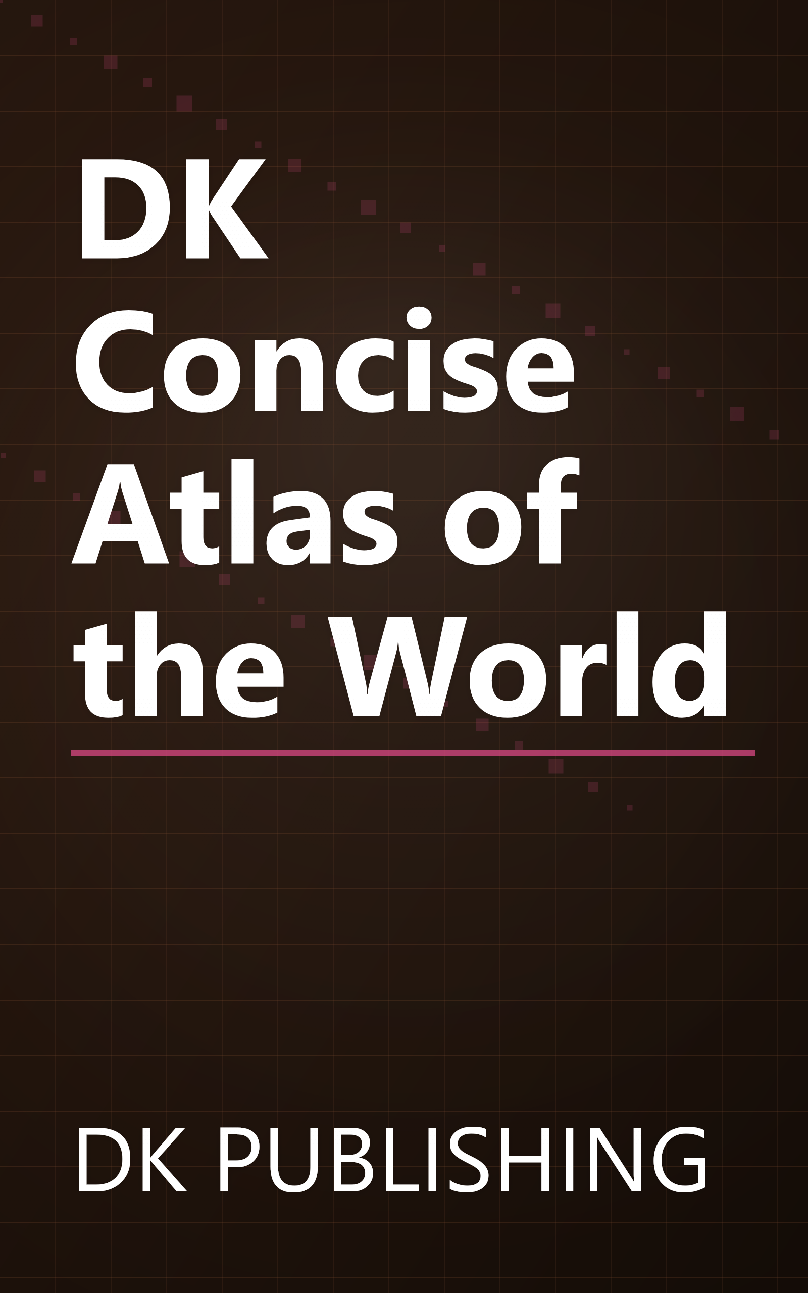 DK Concise Atlas of the World book cover