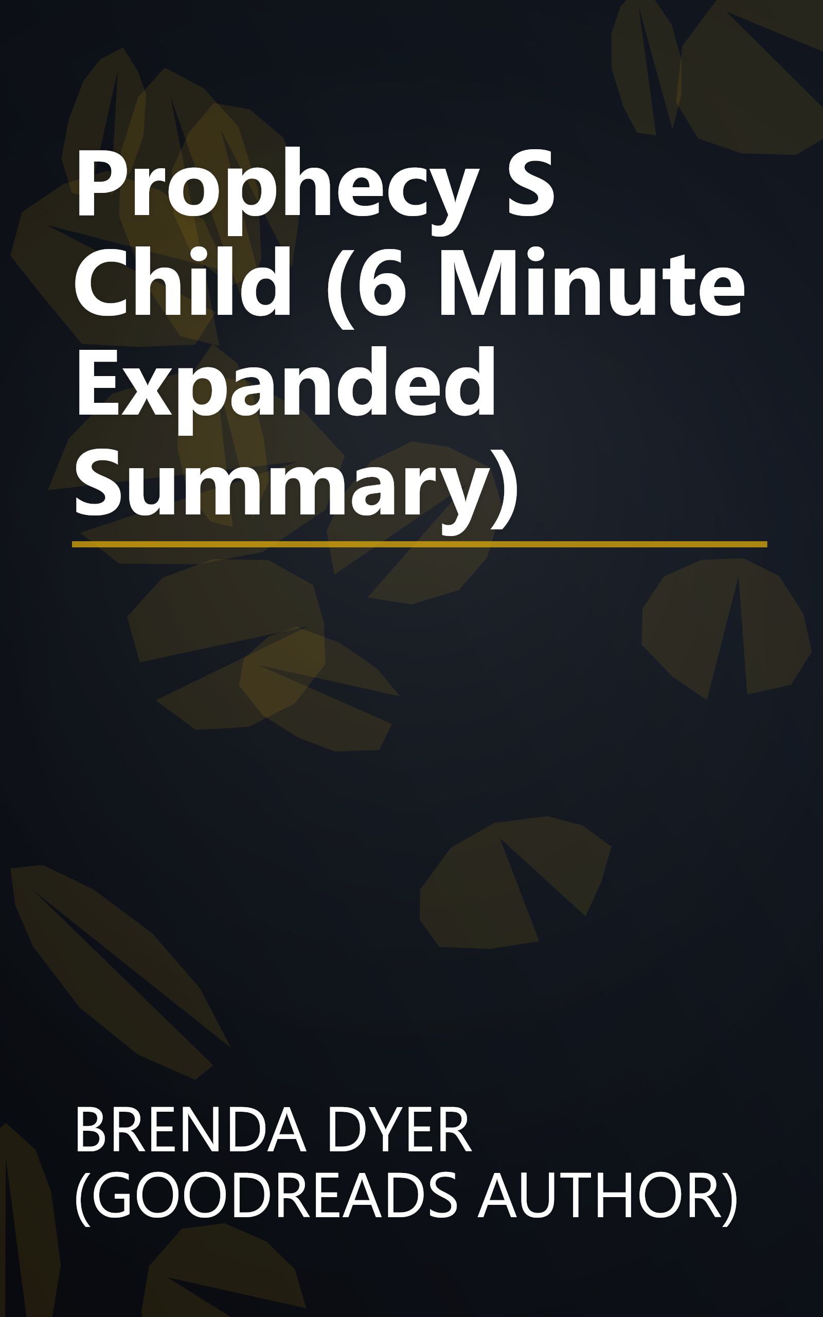 Prophecy S Child (6 Minute   Expanded Summary) book cover