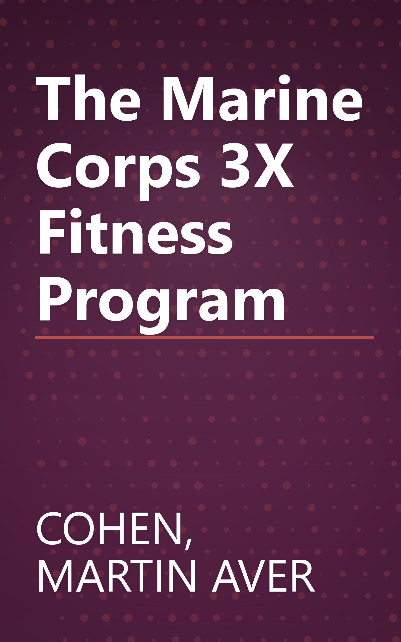 The Marine Corps 3X Fitness Program book cover