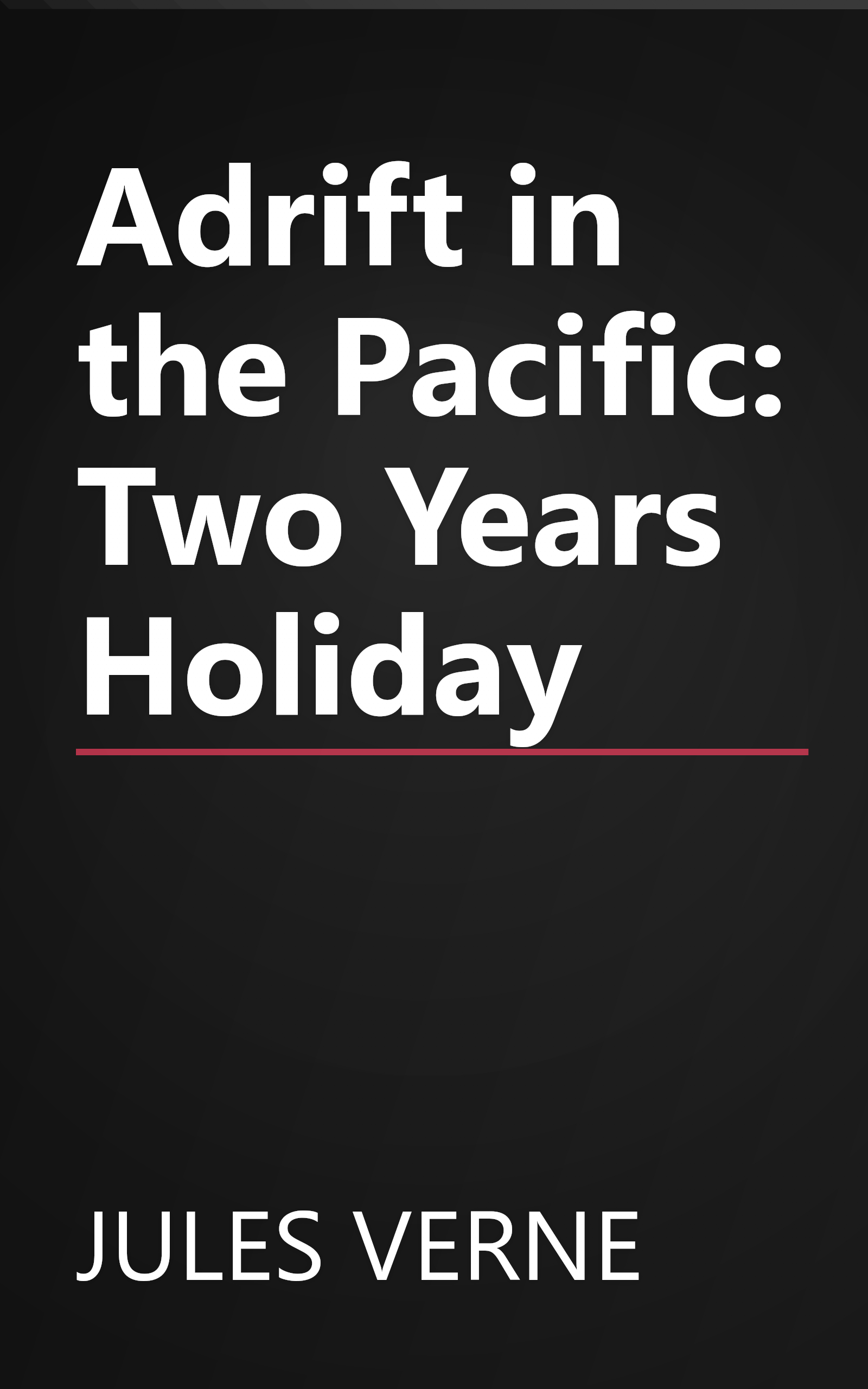 Adrift in the Pacific: Two Years Holiday book cover