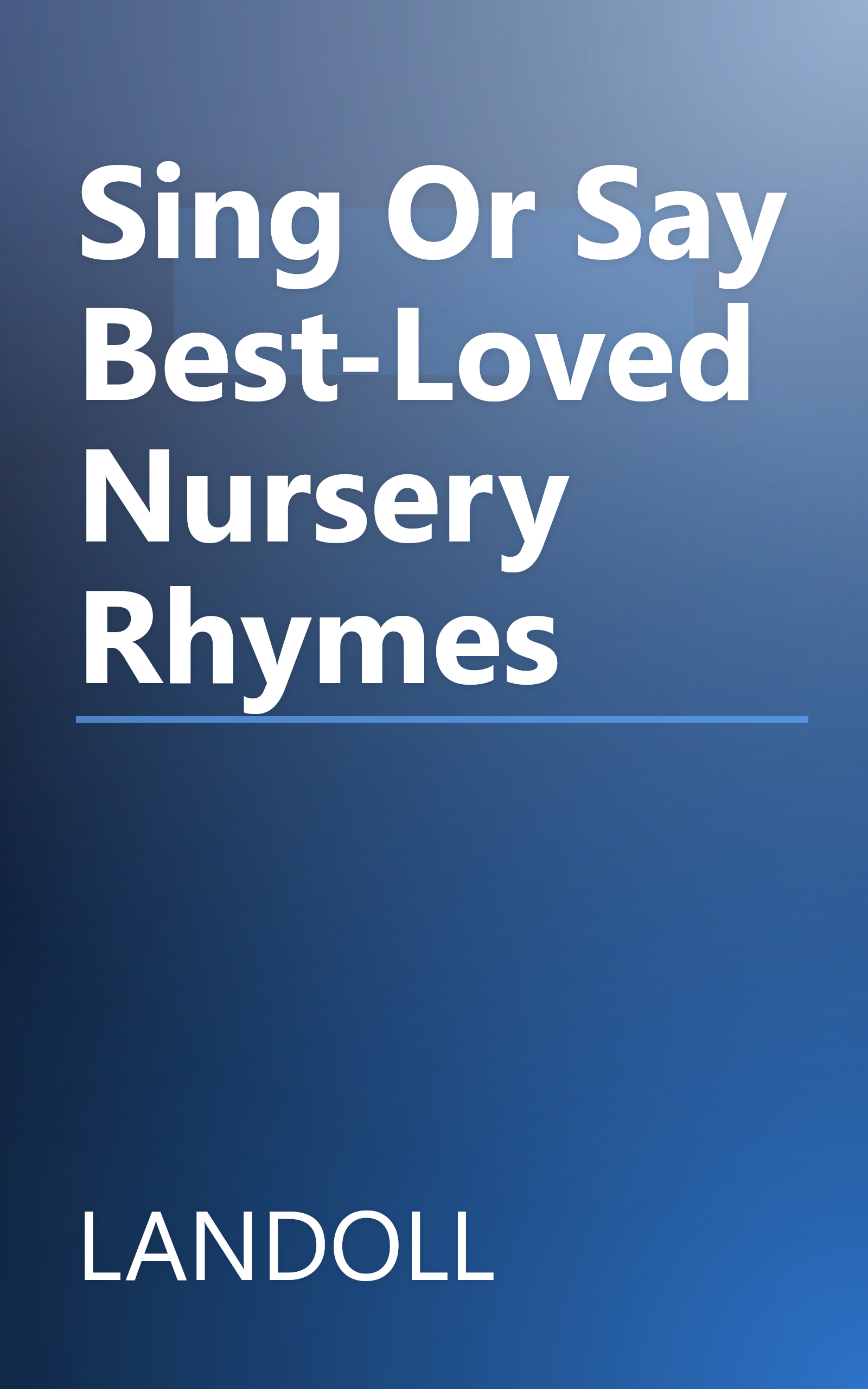 Sing Or Say Best-Loved Nursery Rhymes book cover