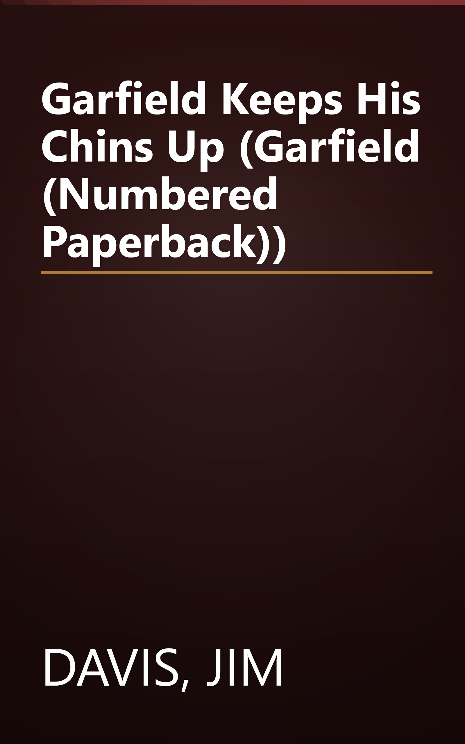 Garfield Keeps His Chins Up (Garfield (Numbered Paperback)) book cover