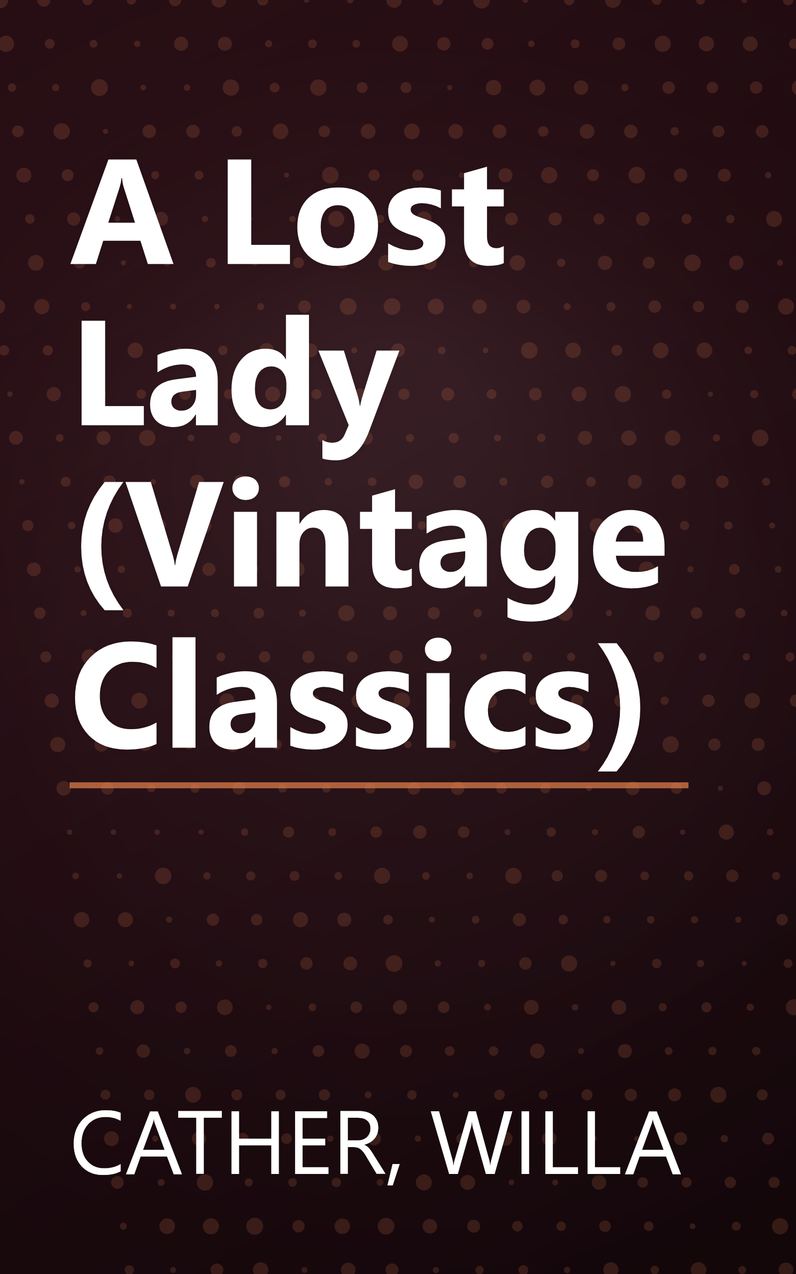 A Lost Lady (Vintage Classics) book cover