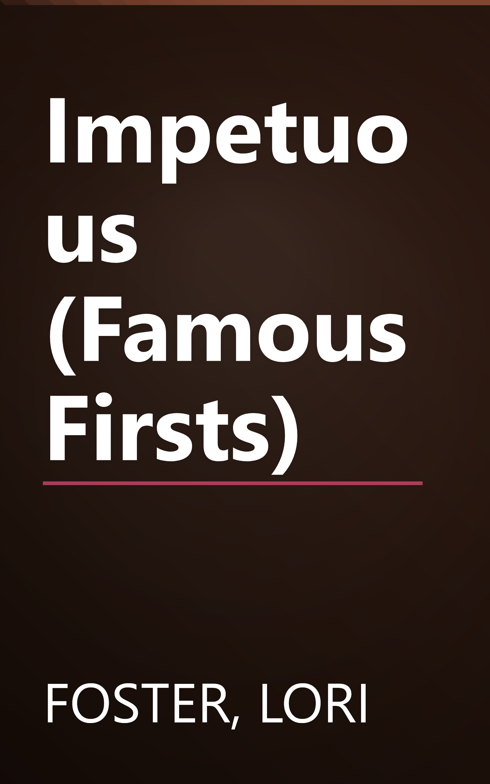 Impetuous (Famous Firsts) book cover