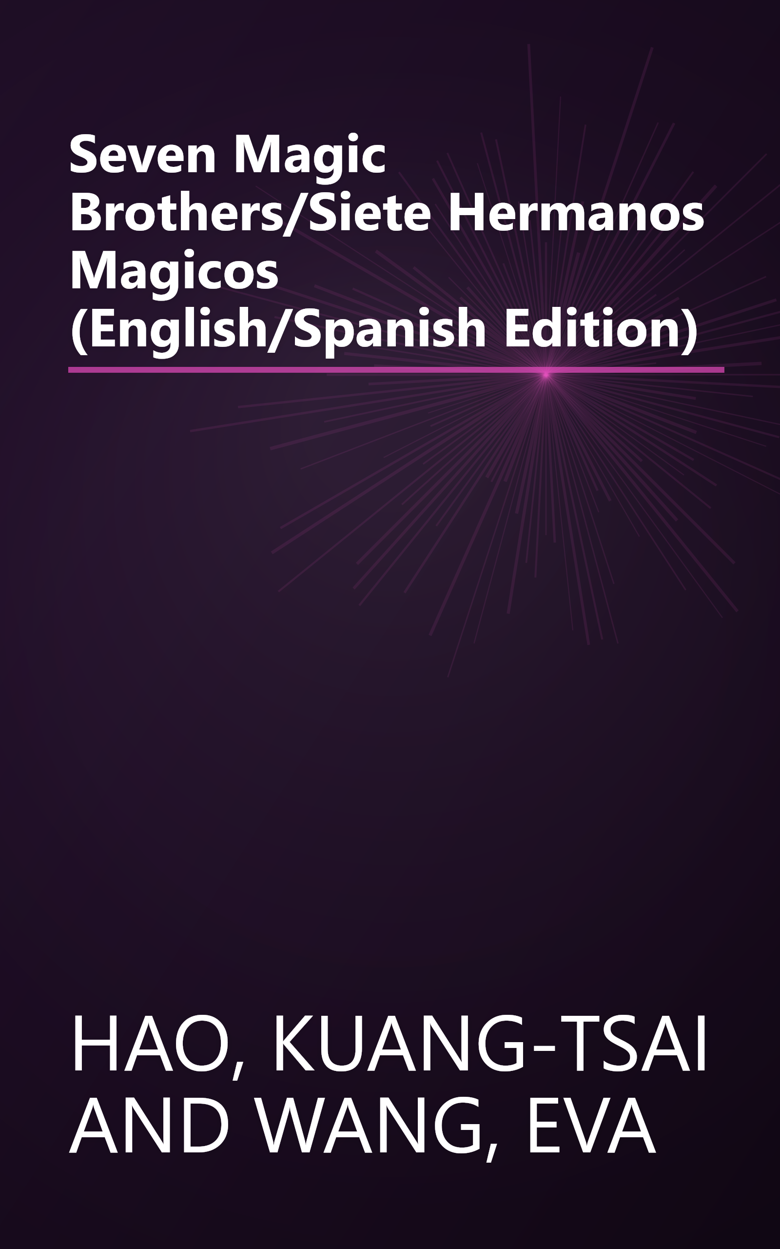 Seven Magic Brothers/Siete Hermanos Magicos (English/Spanish Edition) book cover
