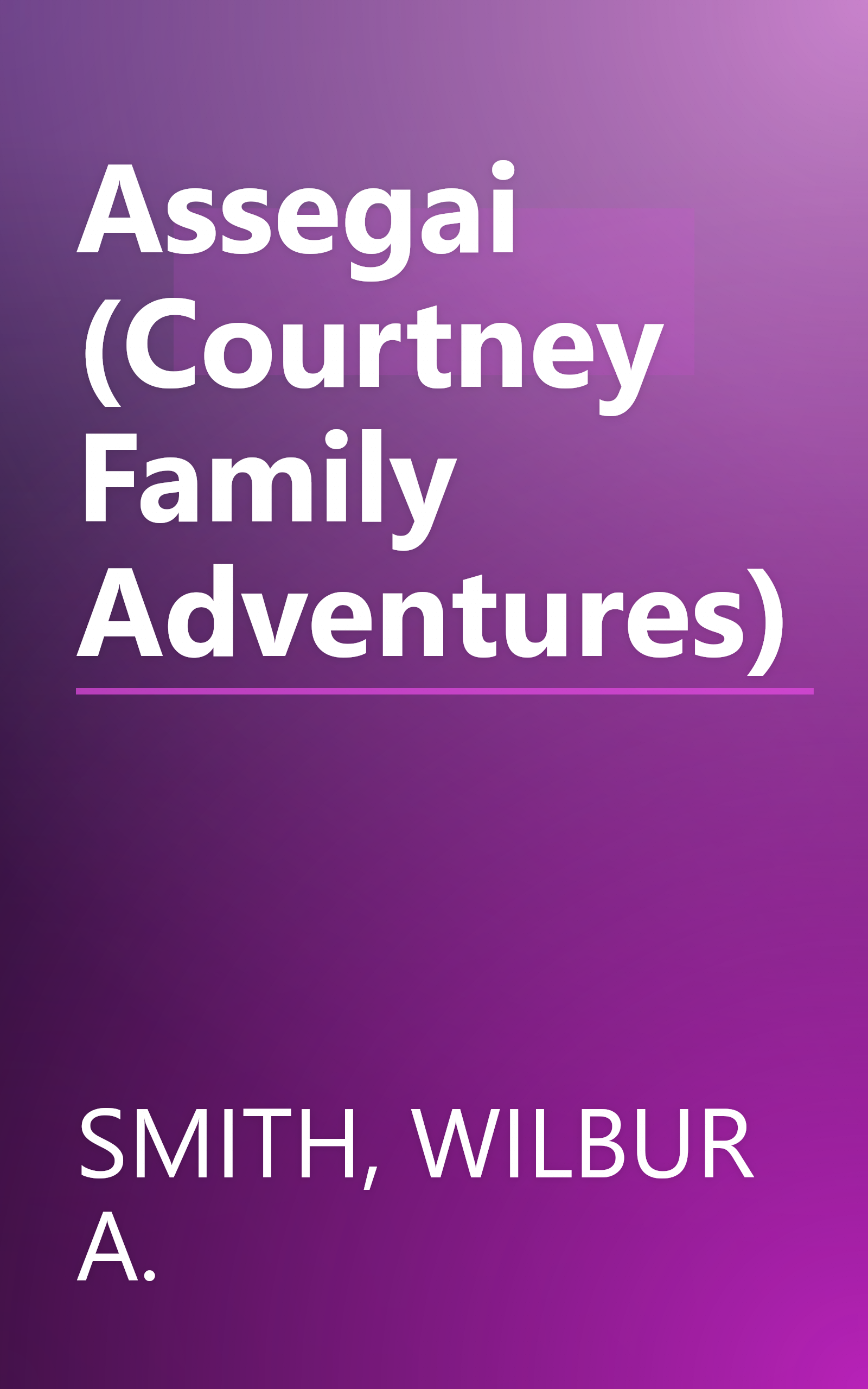 Assegai (Courtney Family Adventures) book cover