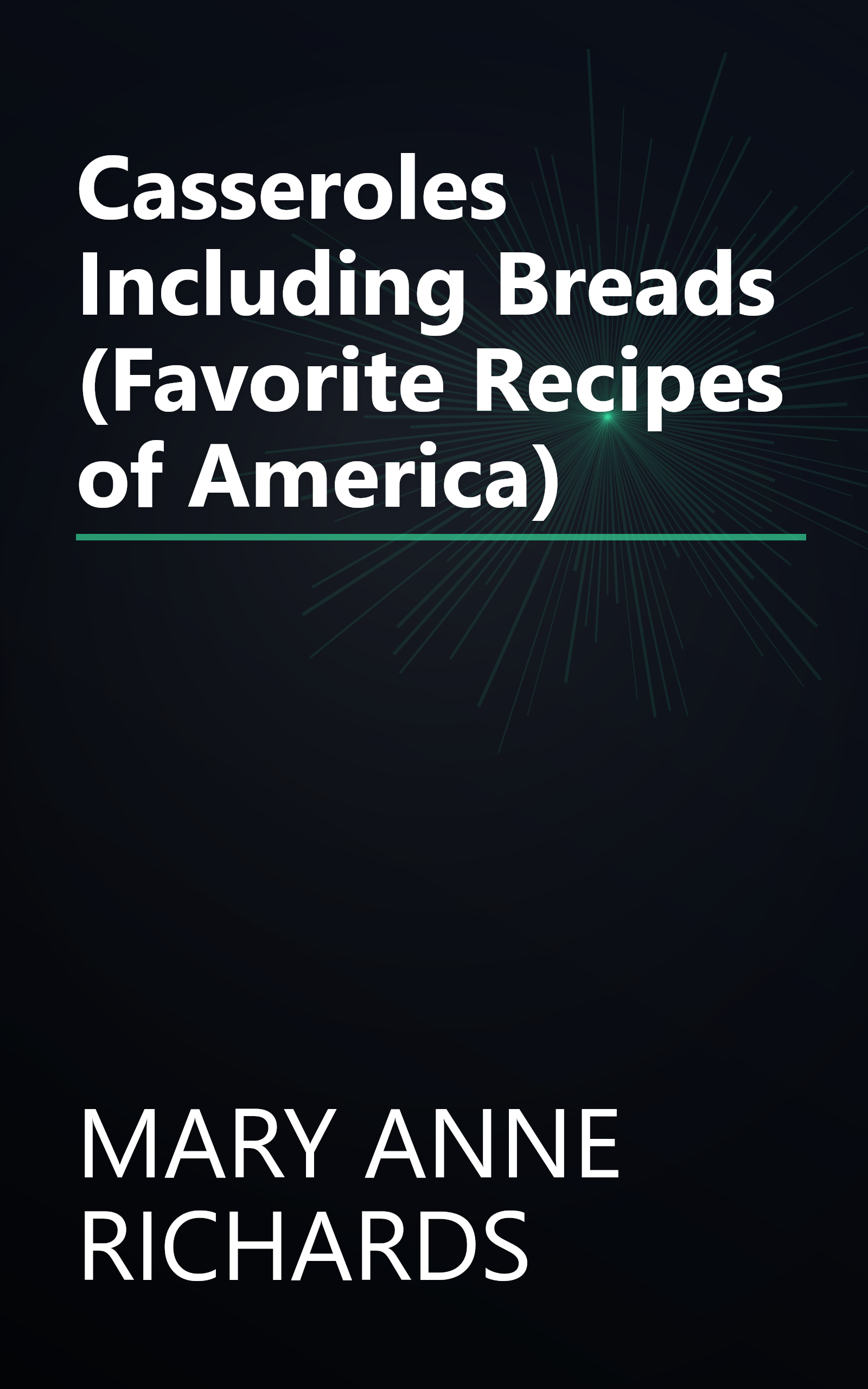 Casseroles Including Breads (Favorite Recipes of America) book cover