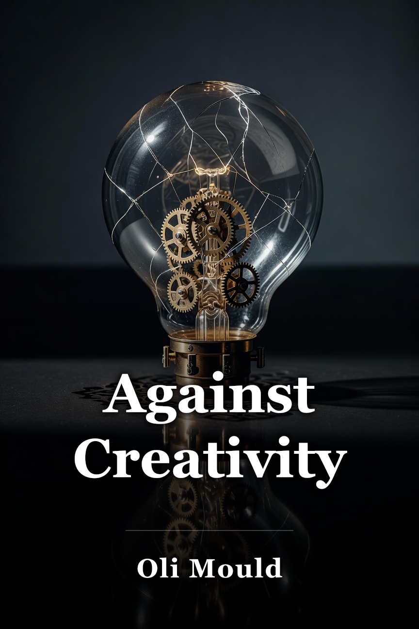 Against Creativity book cover