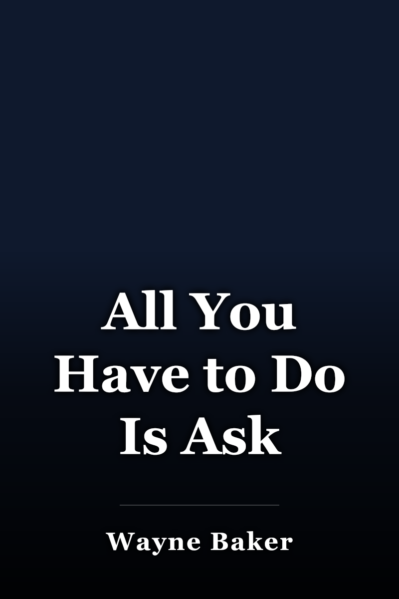 All You Have to Do Is Ask book cover