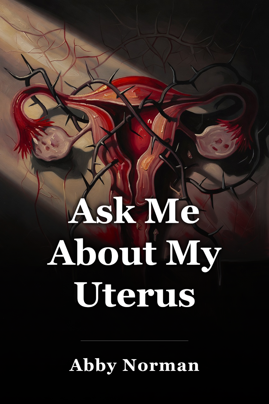 Ask Me About My Uterus book cover