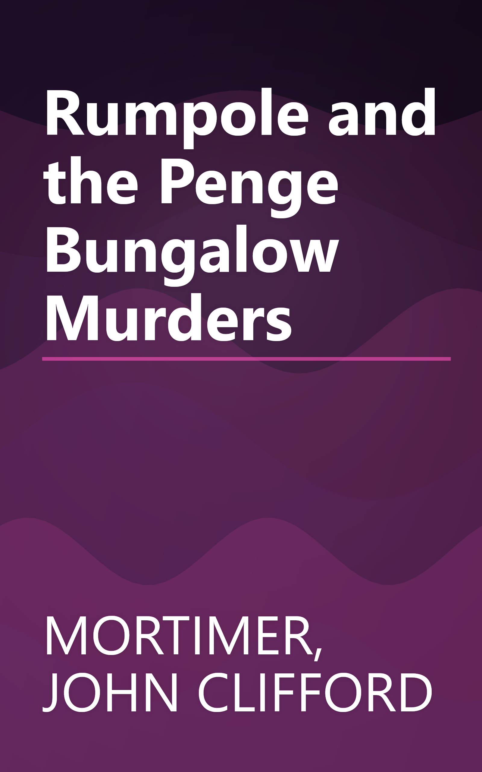 Rumpole and the Penge Bungalow Murders book cover