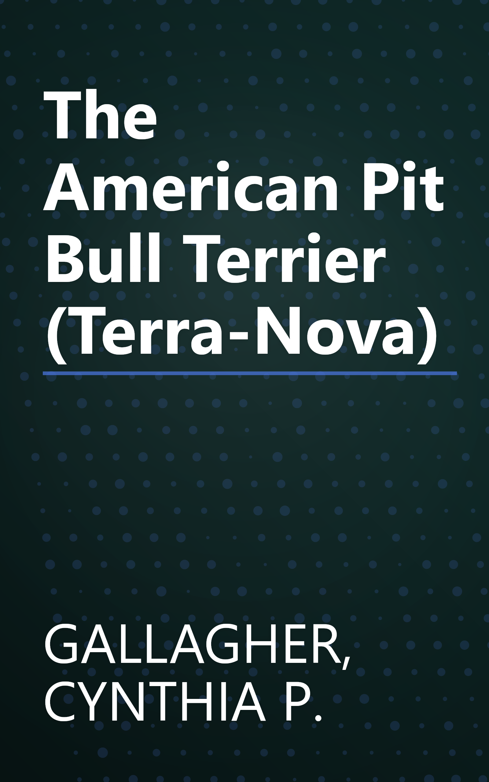 The American Pit Bull Terrier (Terra-Nova) book cover