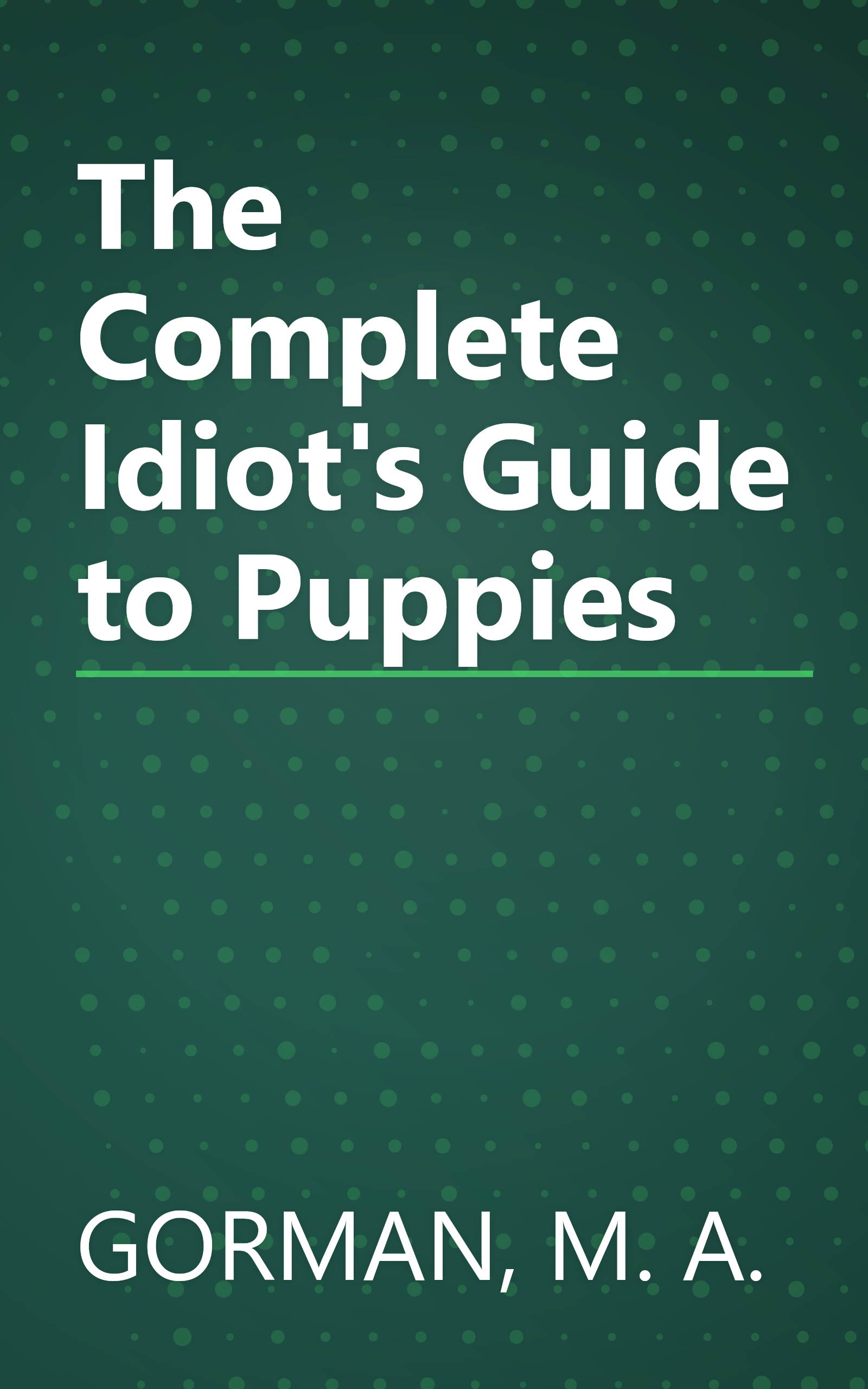 The Complete Idiot's Guide to Puppies book cover