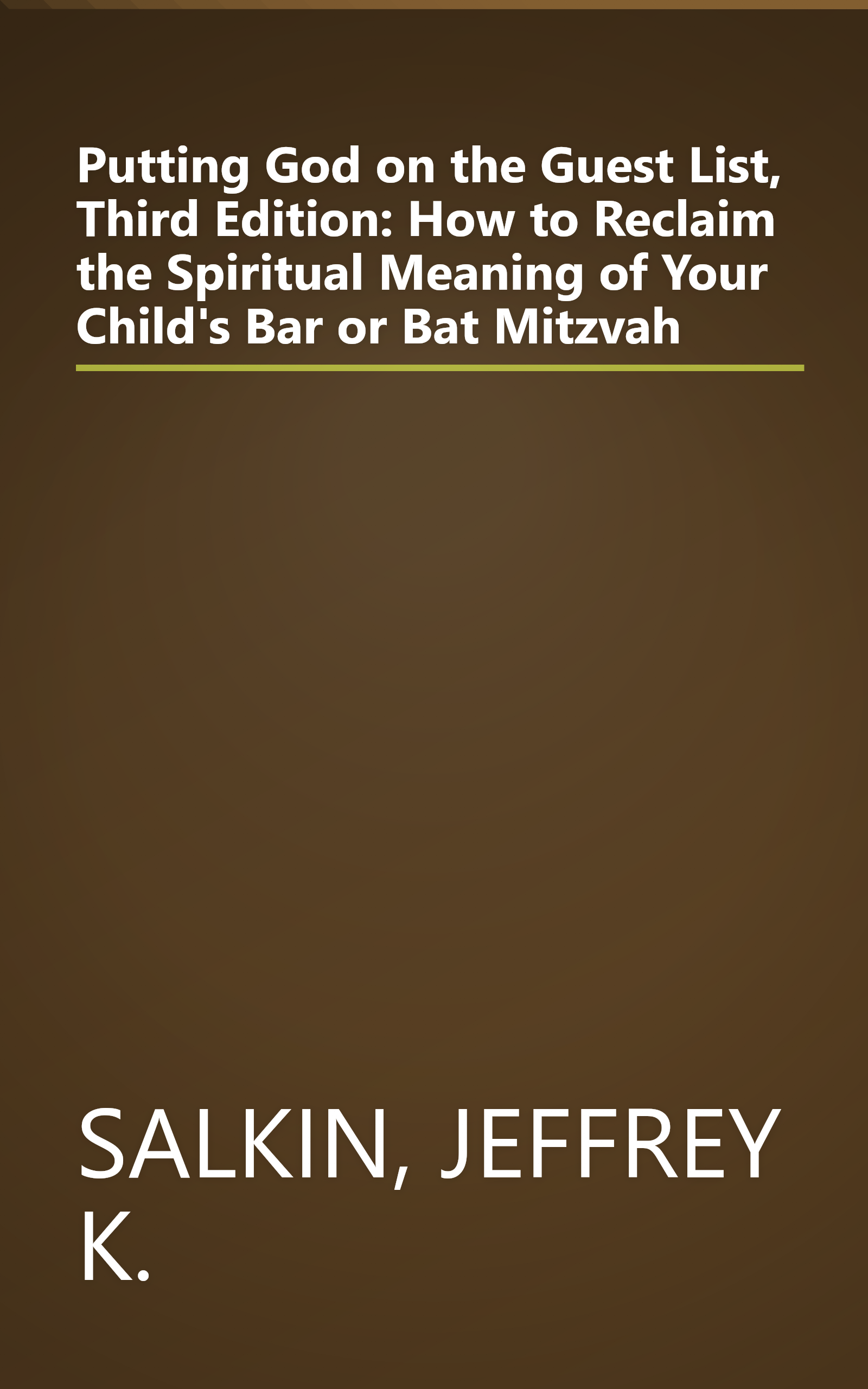 Putting God on the Guest List, Third Edition: How to Reclaim the Spiritual Meaning of Your Child's Bar or Bat Mitzvah book cover