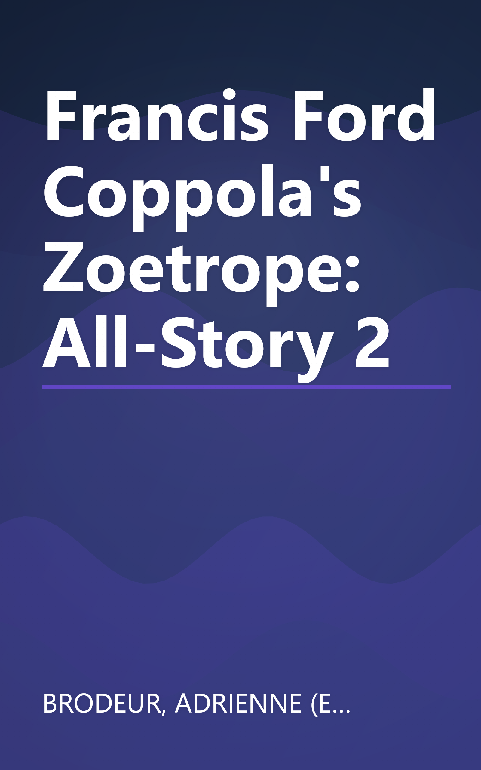 Francis Ford Coppola's Zoetrope: All-Story 2 book cover