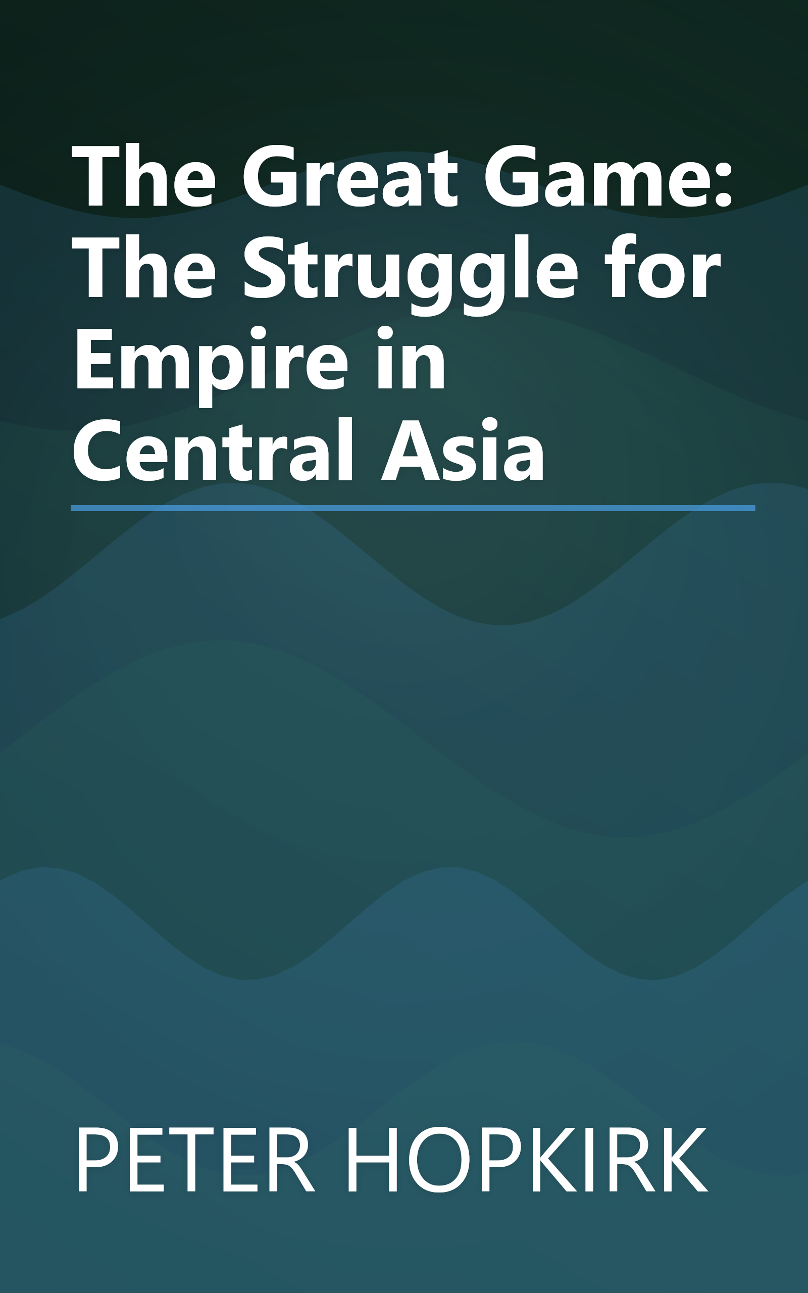 The Great Game: The Struggle for Empire in Central Asia book cover