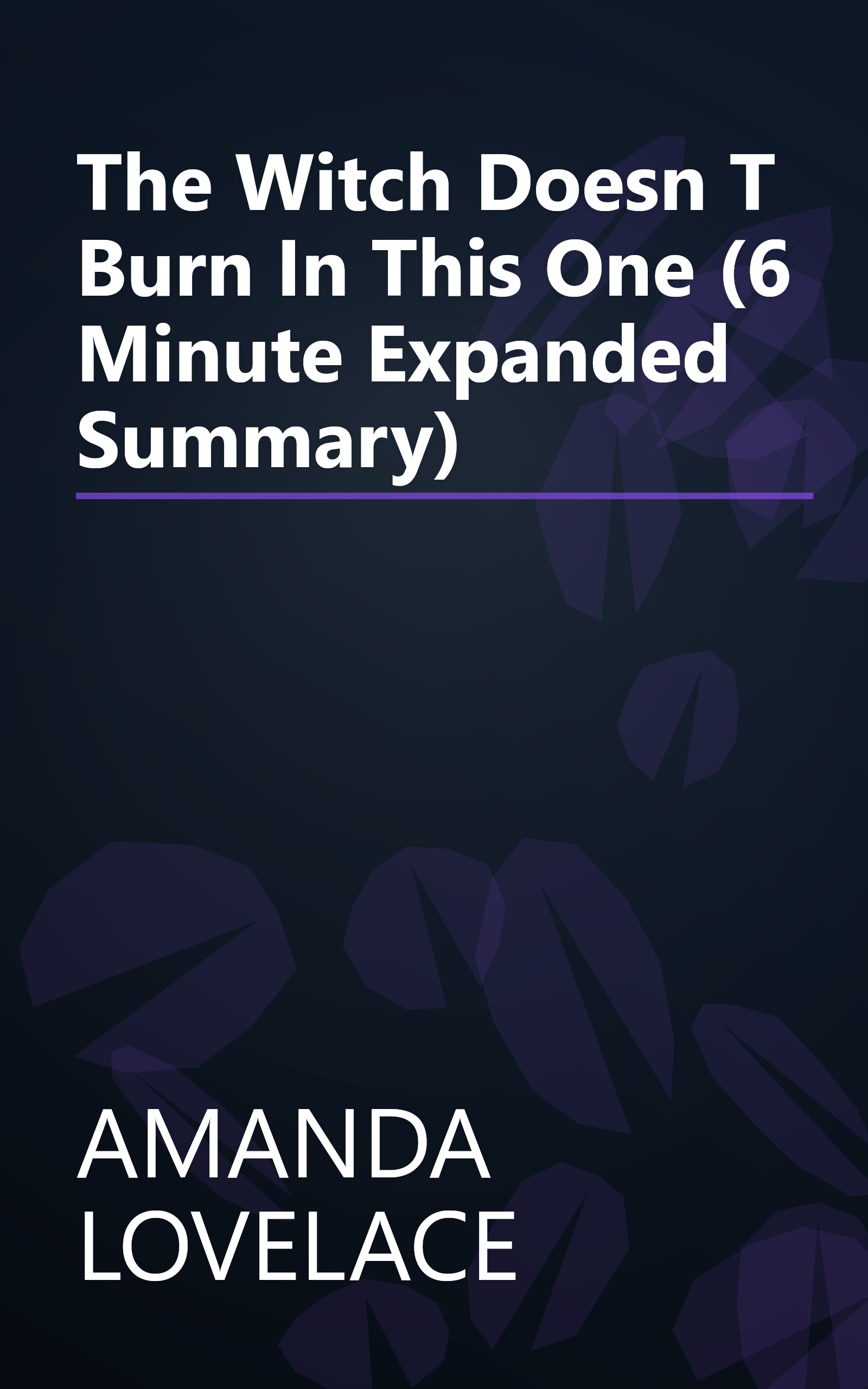 The Witch Doesn T Burn In This One (6 Minute   Expanded Summary) book cover