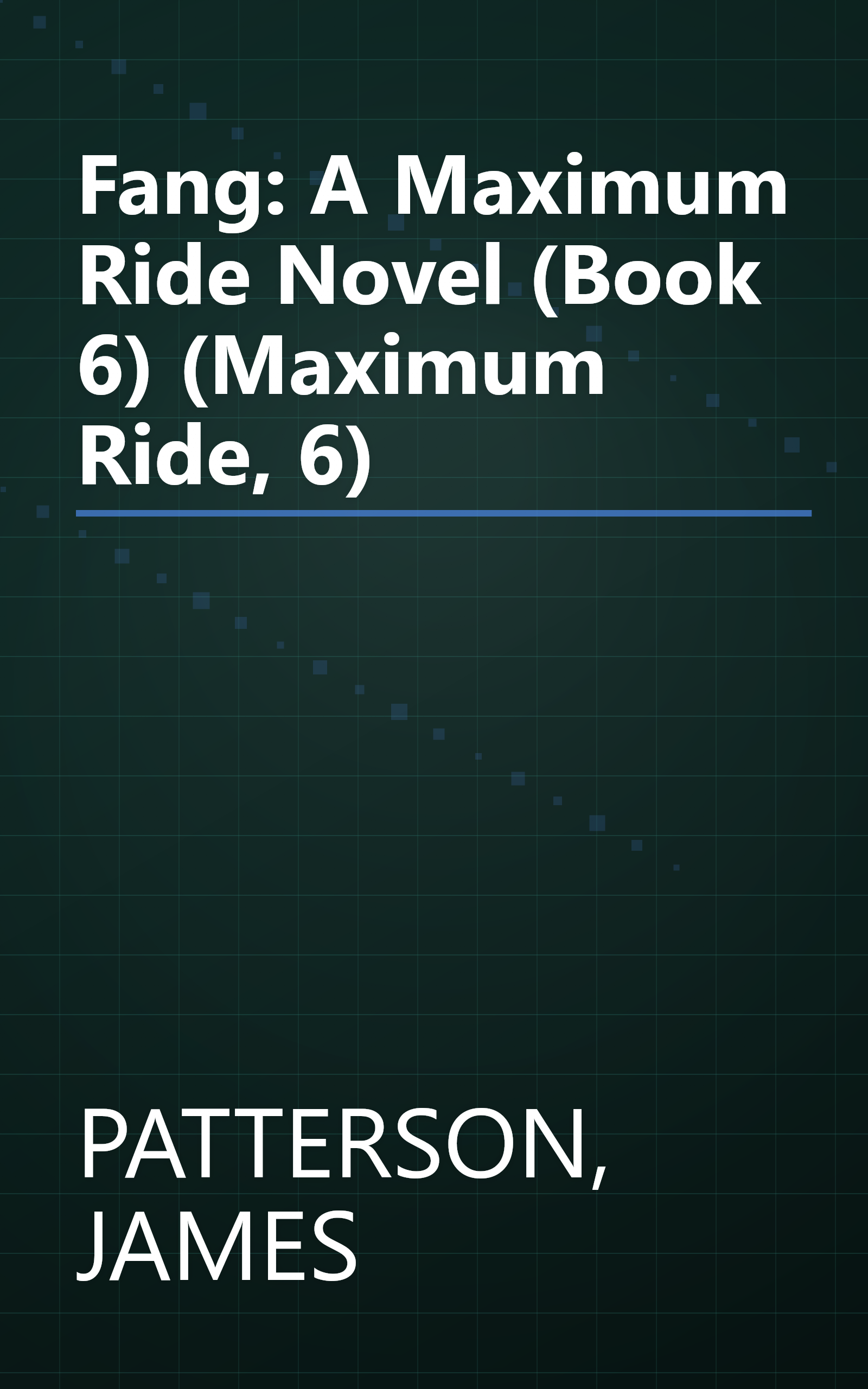 Fang: A Maximum Ride Novel (Book 6) (Maximum Ride, 6) book cover