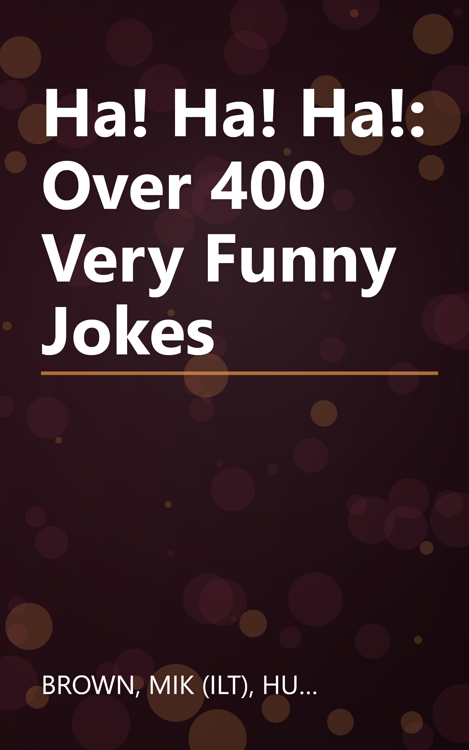 Ha! Ha! Ha!: Over 400 Very Funny Jokes book cover