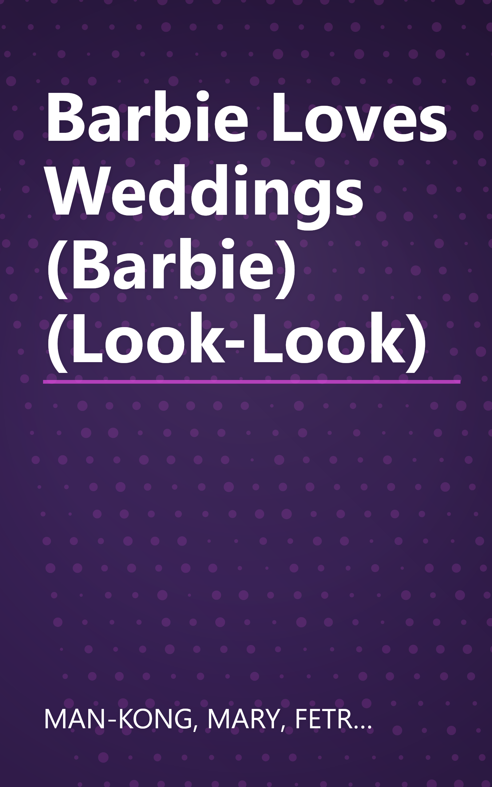 Barbie Loves Weddings (Barbie) (Look-Look) book cover