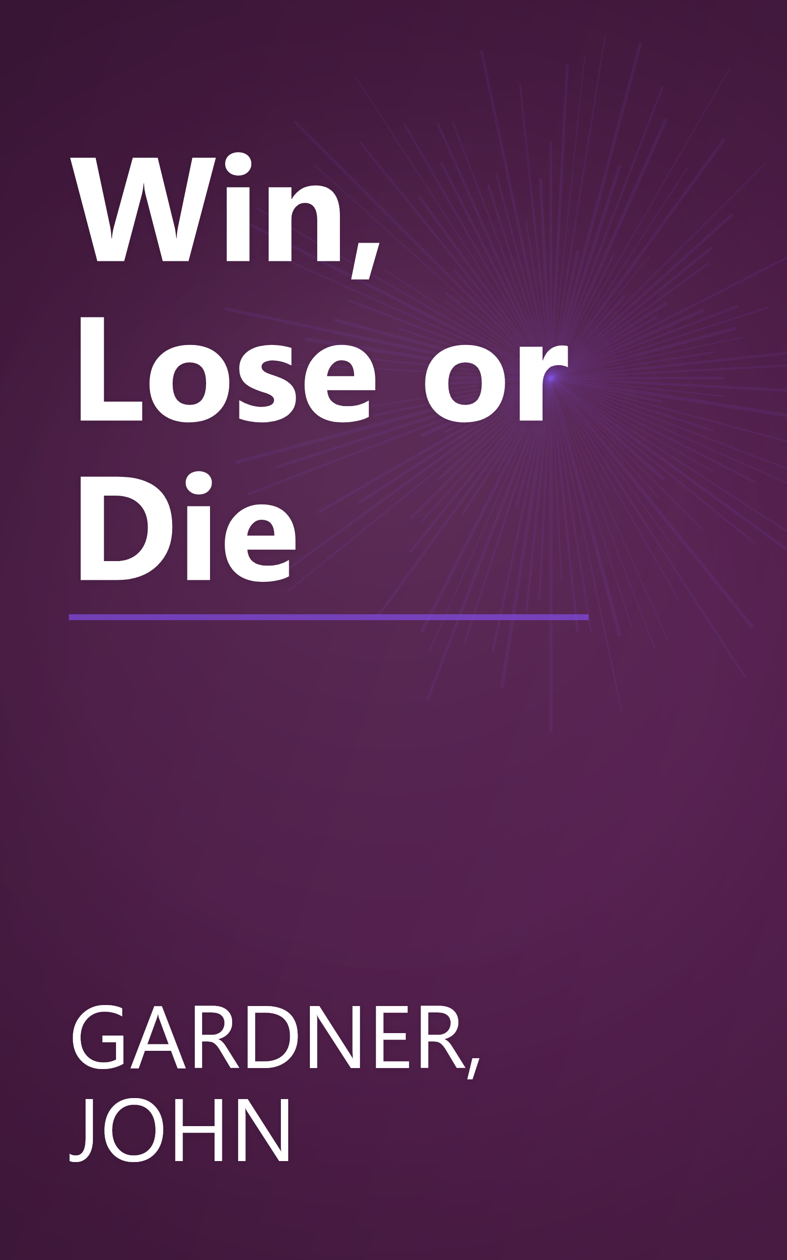 Win, Lose or Die book cover