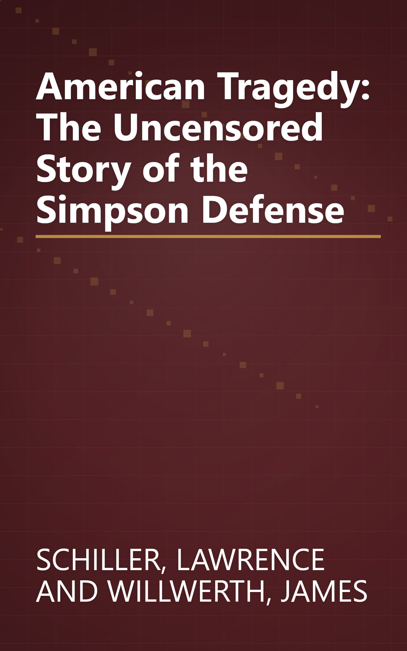 American Tragedy: The Uncensored Story of the Simpson Defense book cover