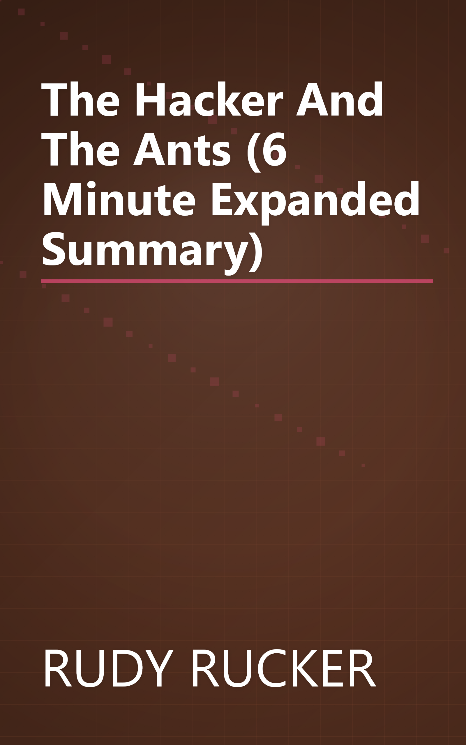 The Hacker And The Ants (6 Minute   Expanded Summary) book cover