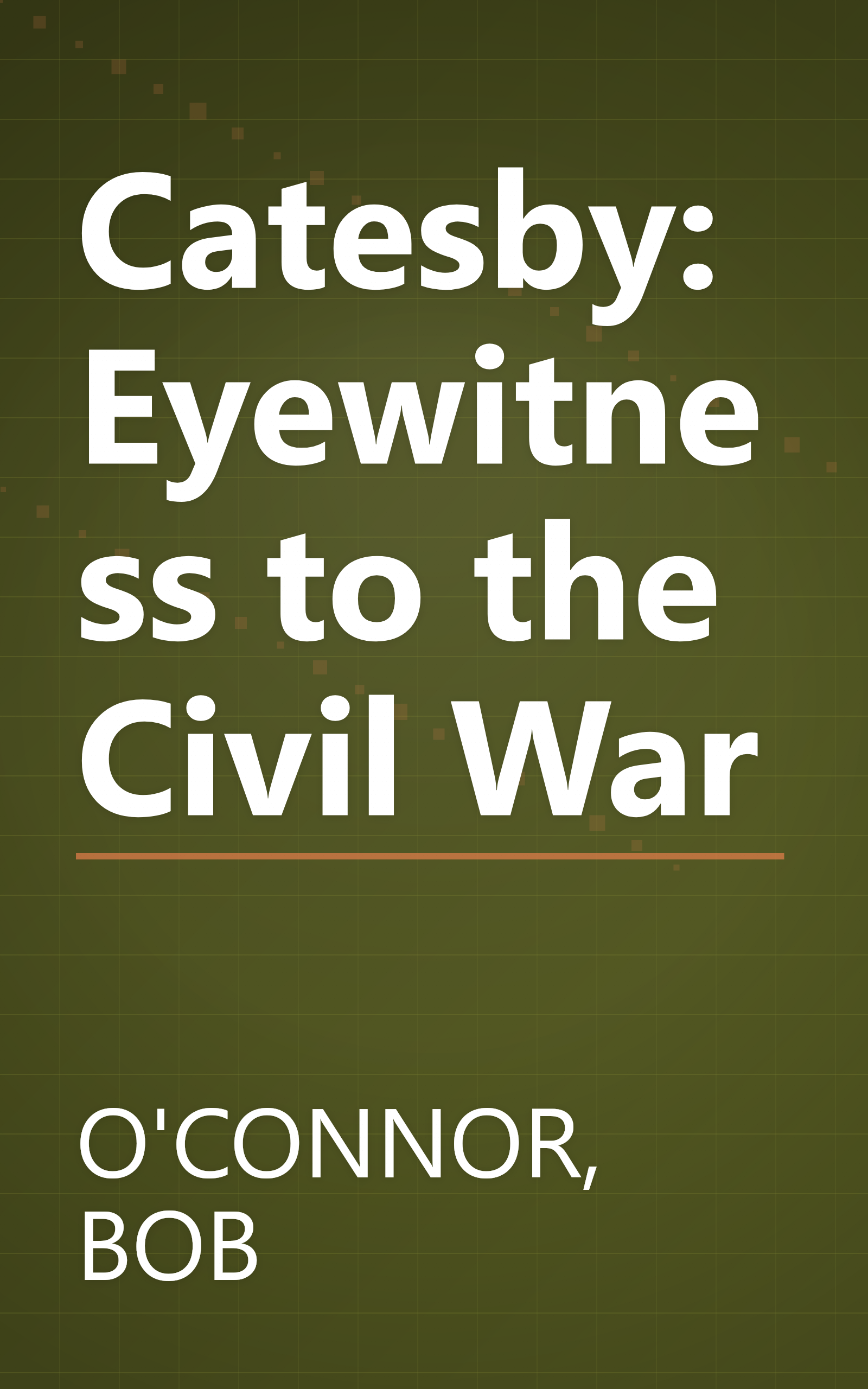 Catesby: Eyewitness to the Civil War book cover