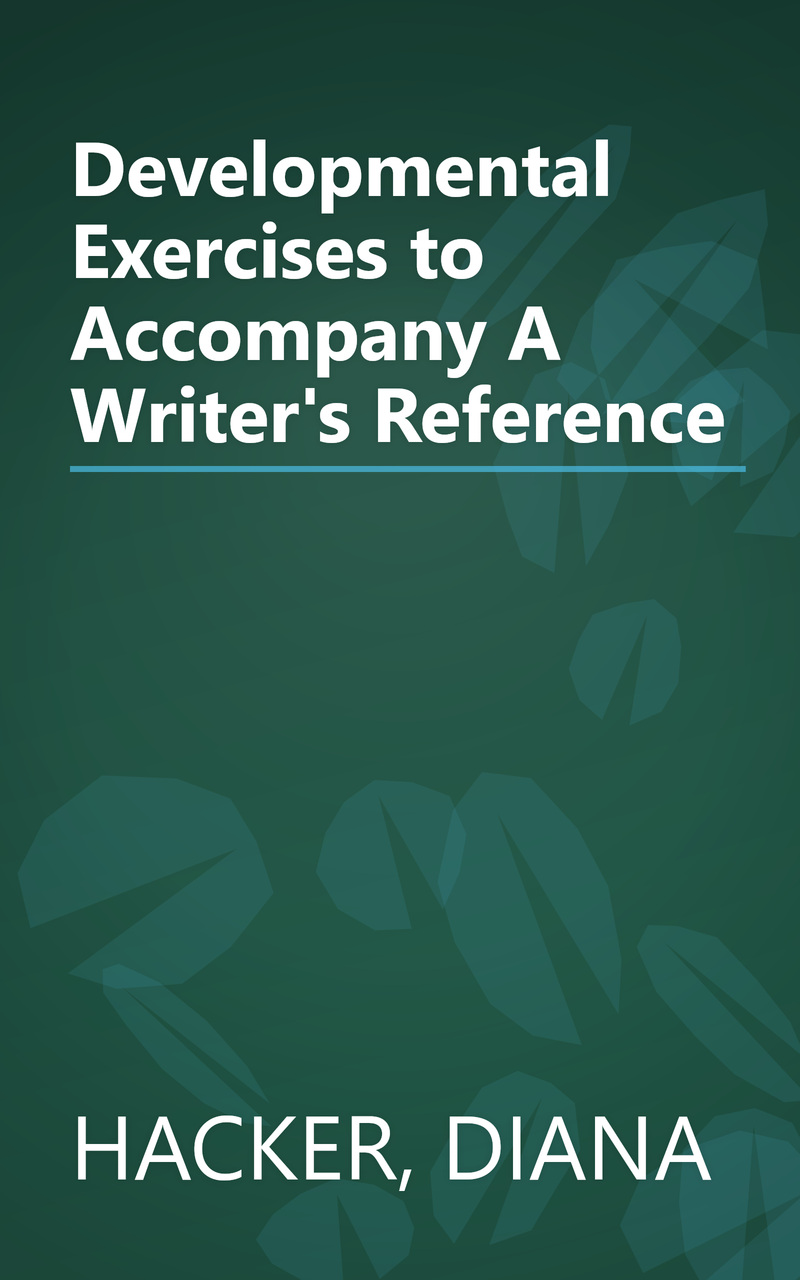 Developmental Exercises to Accompany A Writer's Reference book cover