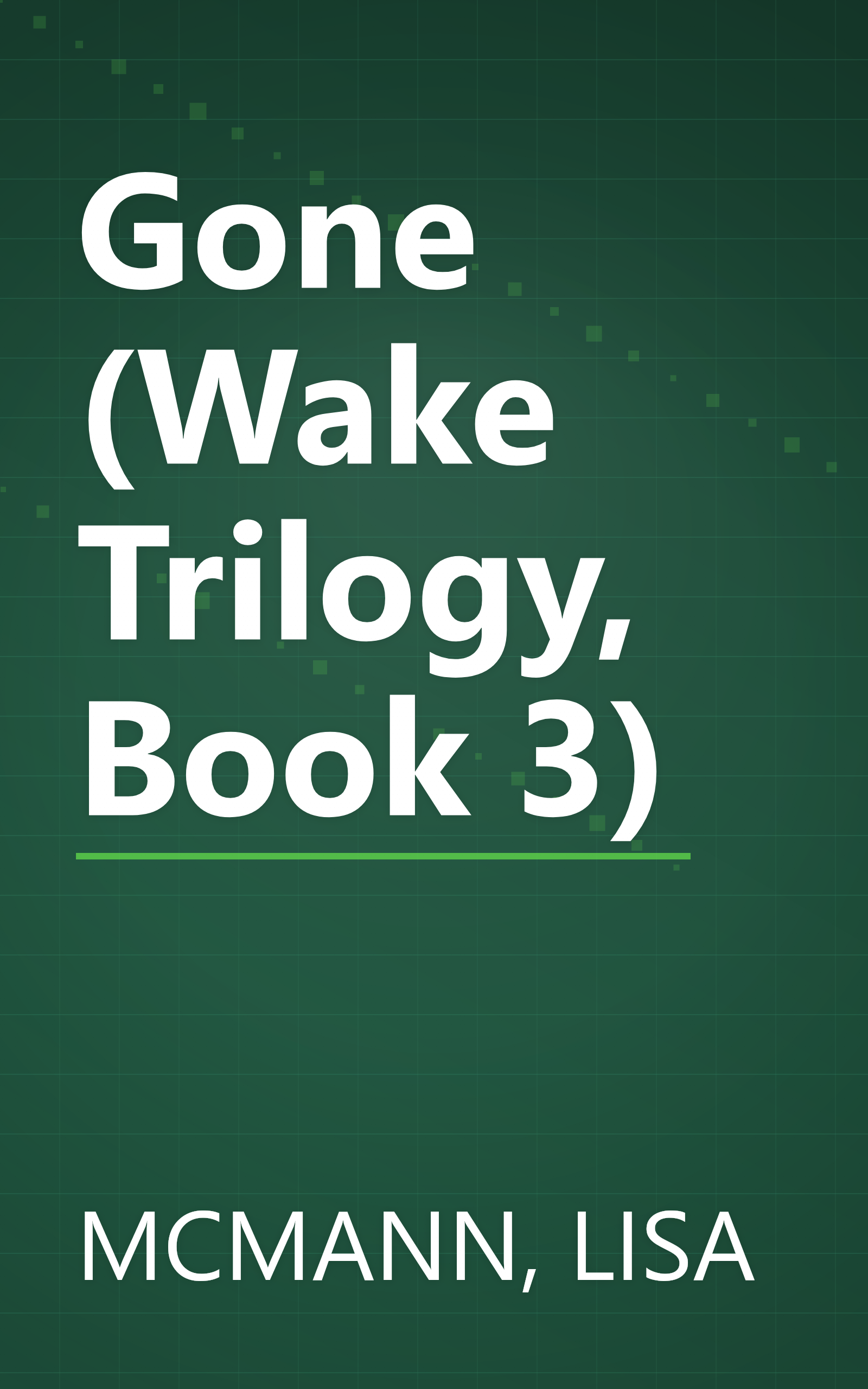 Gone (Wake Trilogy, Book 3) book cover
