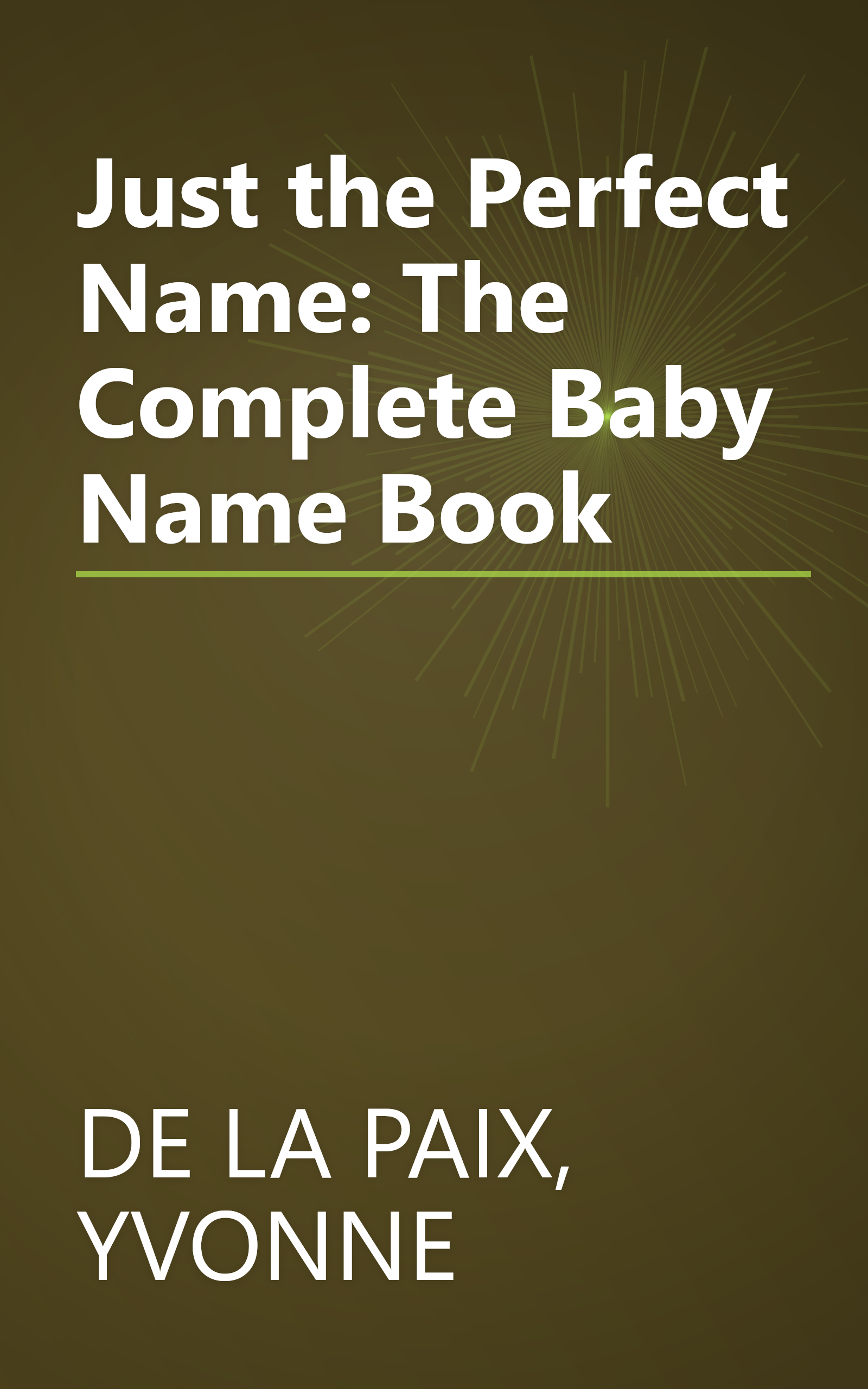 Just the Perfect Name: The Complete Baby Name Book book cover