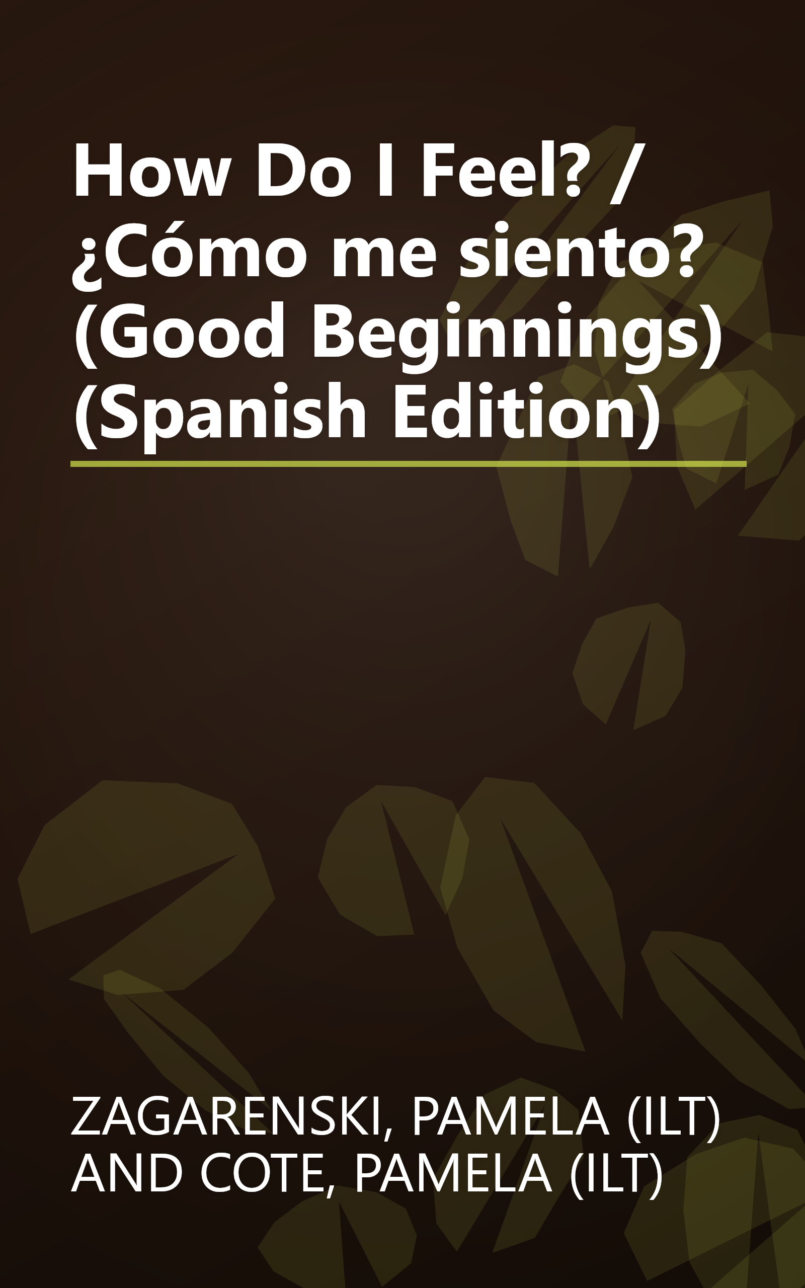 How Do I Feel? / ¿Cómo me siento? (Good Beginnings) (Spanish Edition) book cover