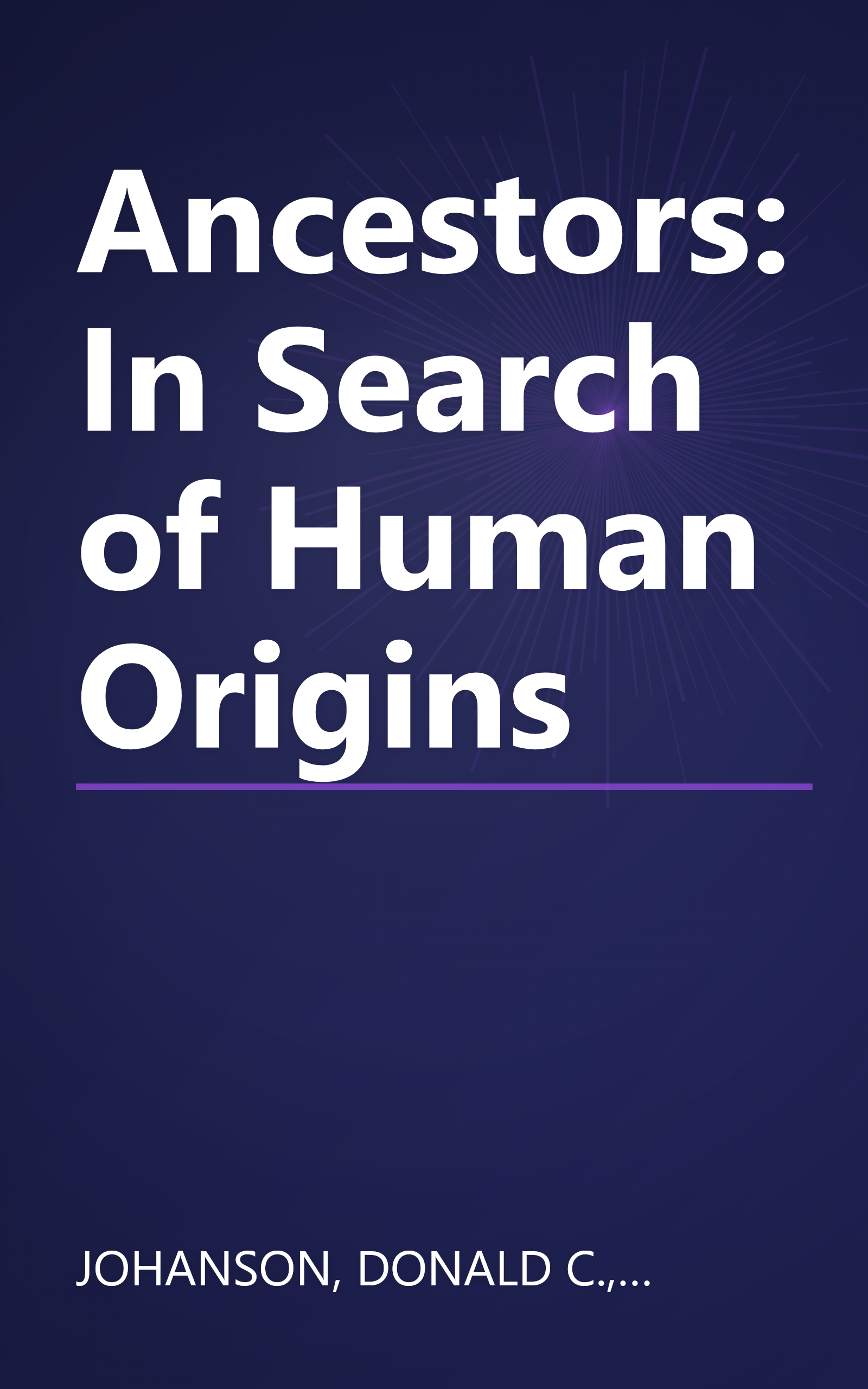 Ancestors: In Search of Human Origins book cover