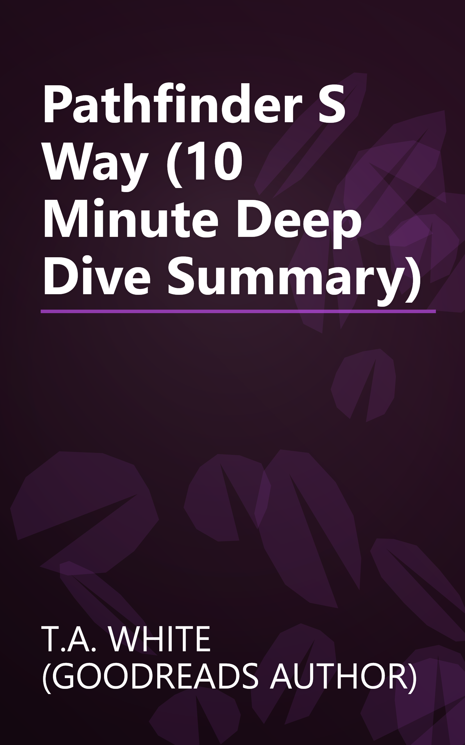 Pathfinder S Way (10 Minute   Deep Dive Summary) book cover
